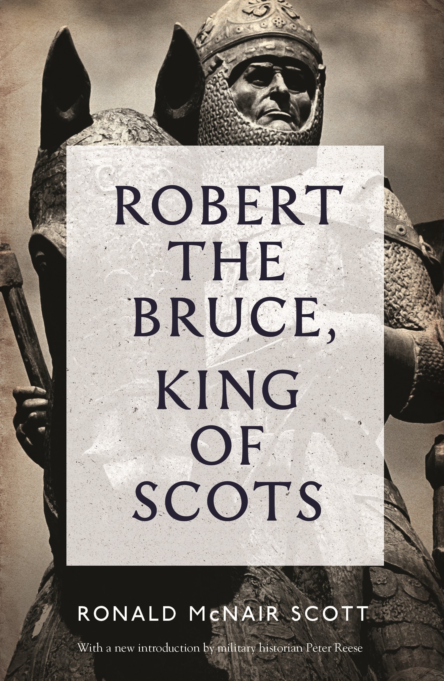 Robert The Bruce: King Of Scots: Scott, Ronald McNair, Reese, Peter ...