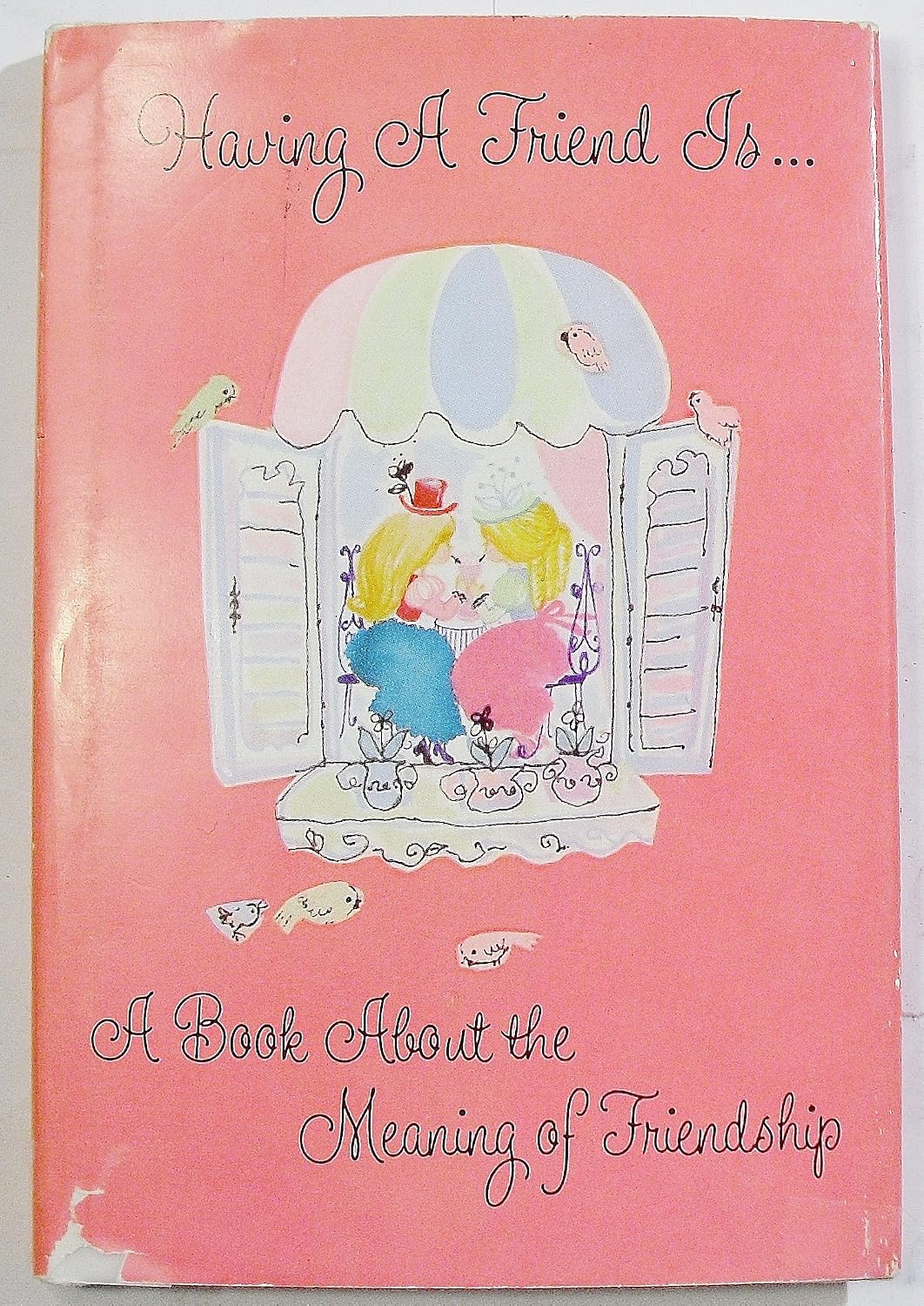 Having A Friend Is: A Book About the Meaning of Friendship: Dean Walley ...