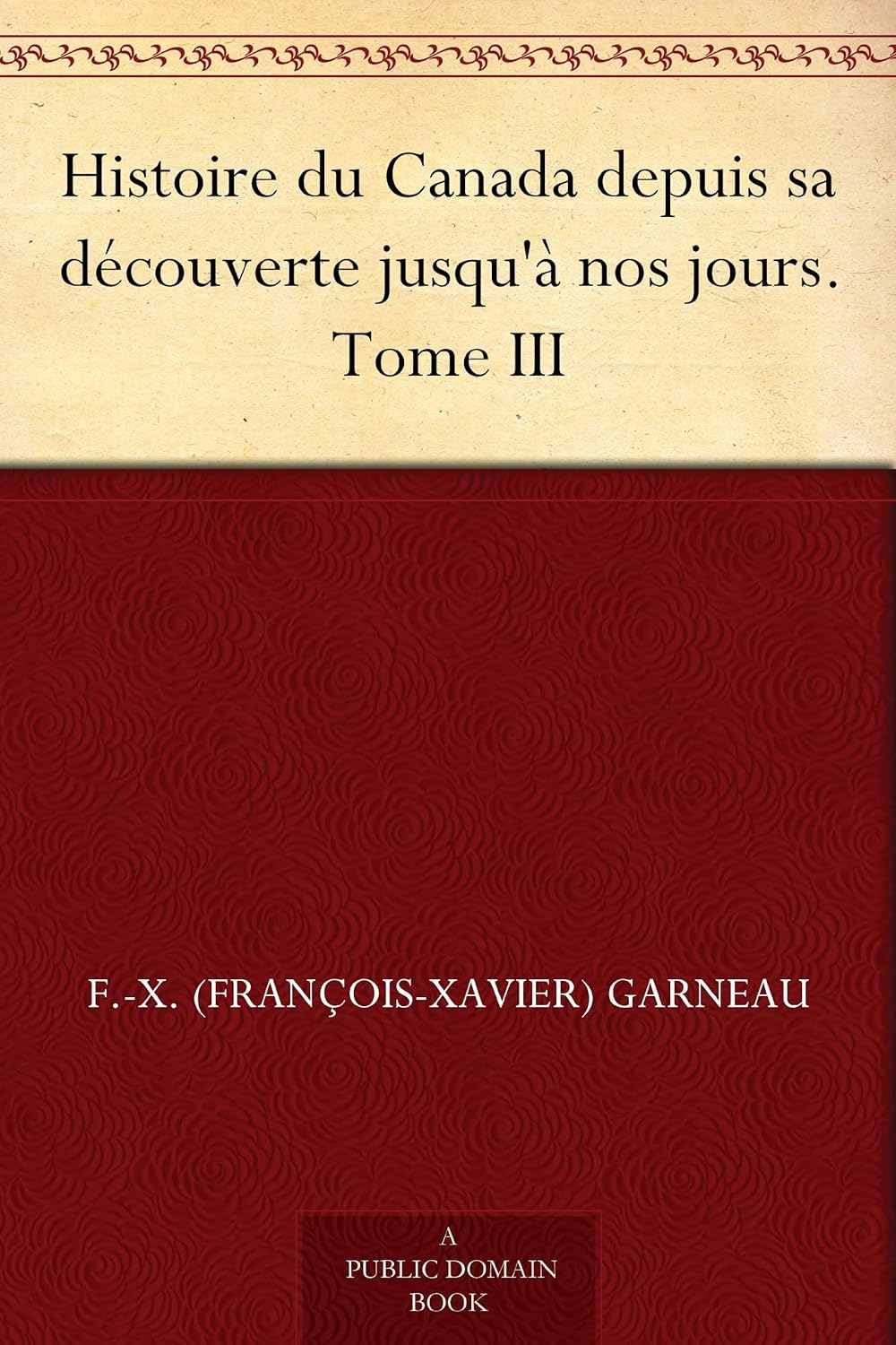 Amazon.co.jp: Histoire du Canada depuis sa découverte jusqu'à nos jours ...