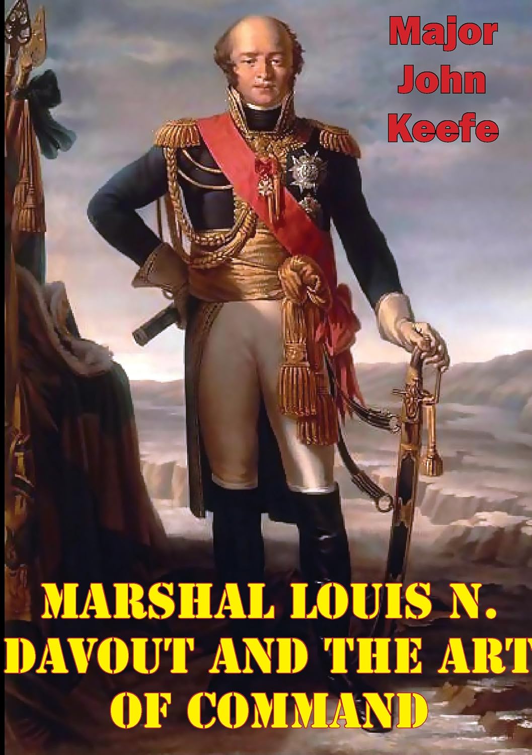 Amazon.com: Marshal Louis N. Davout And The Art Of Command eBook ...
