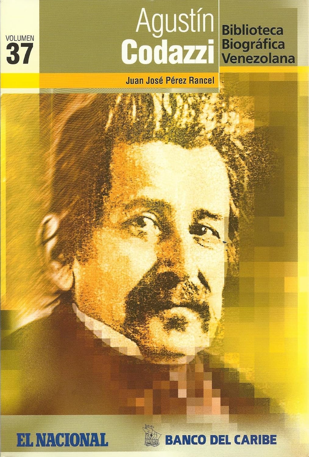 Amazon.com: Agustín Codazzi (Biblioteca Biografica Venezolana, 37 ...
