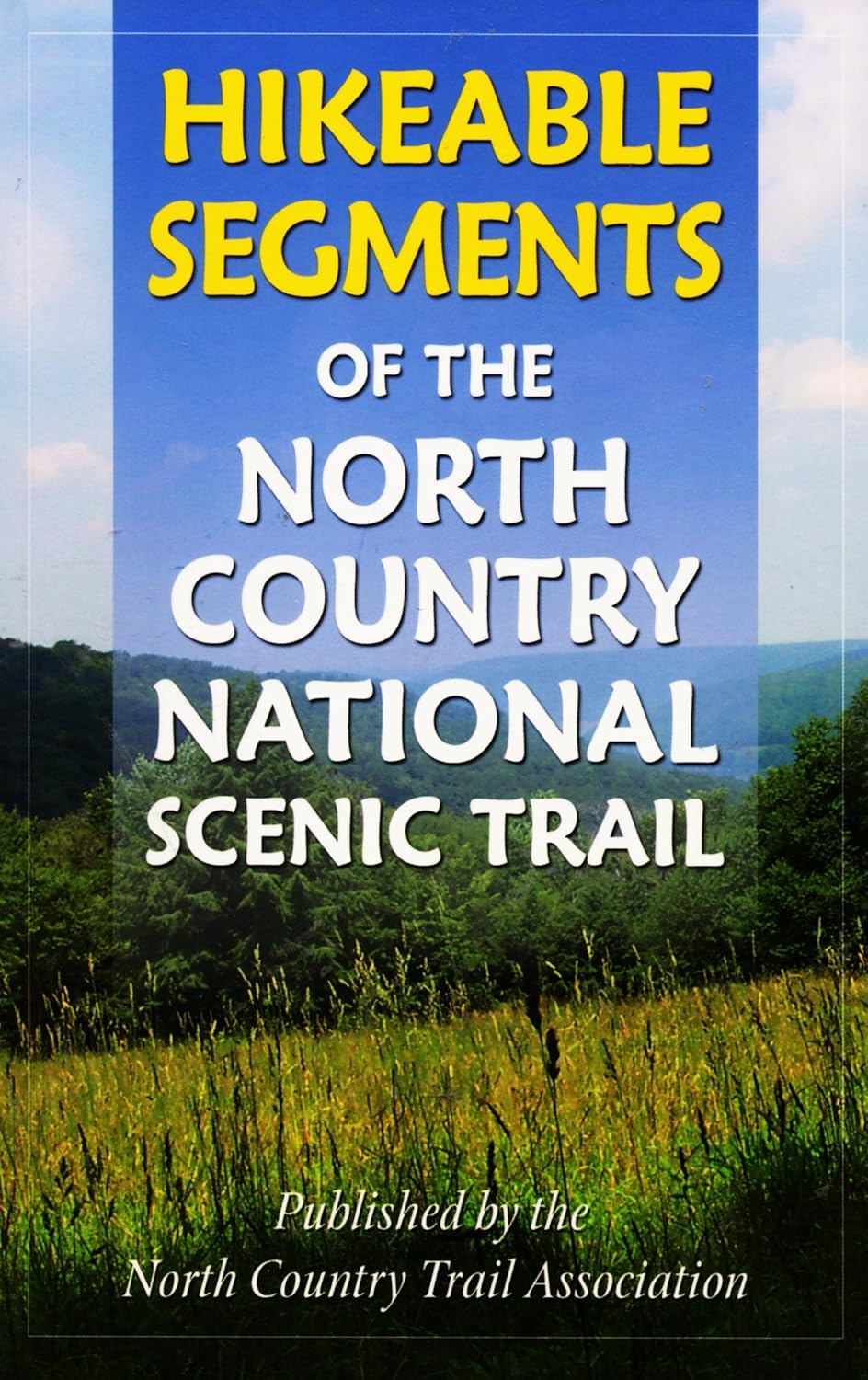 Hikeable Segments of the North Country National Scenic Trail: North ...