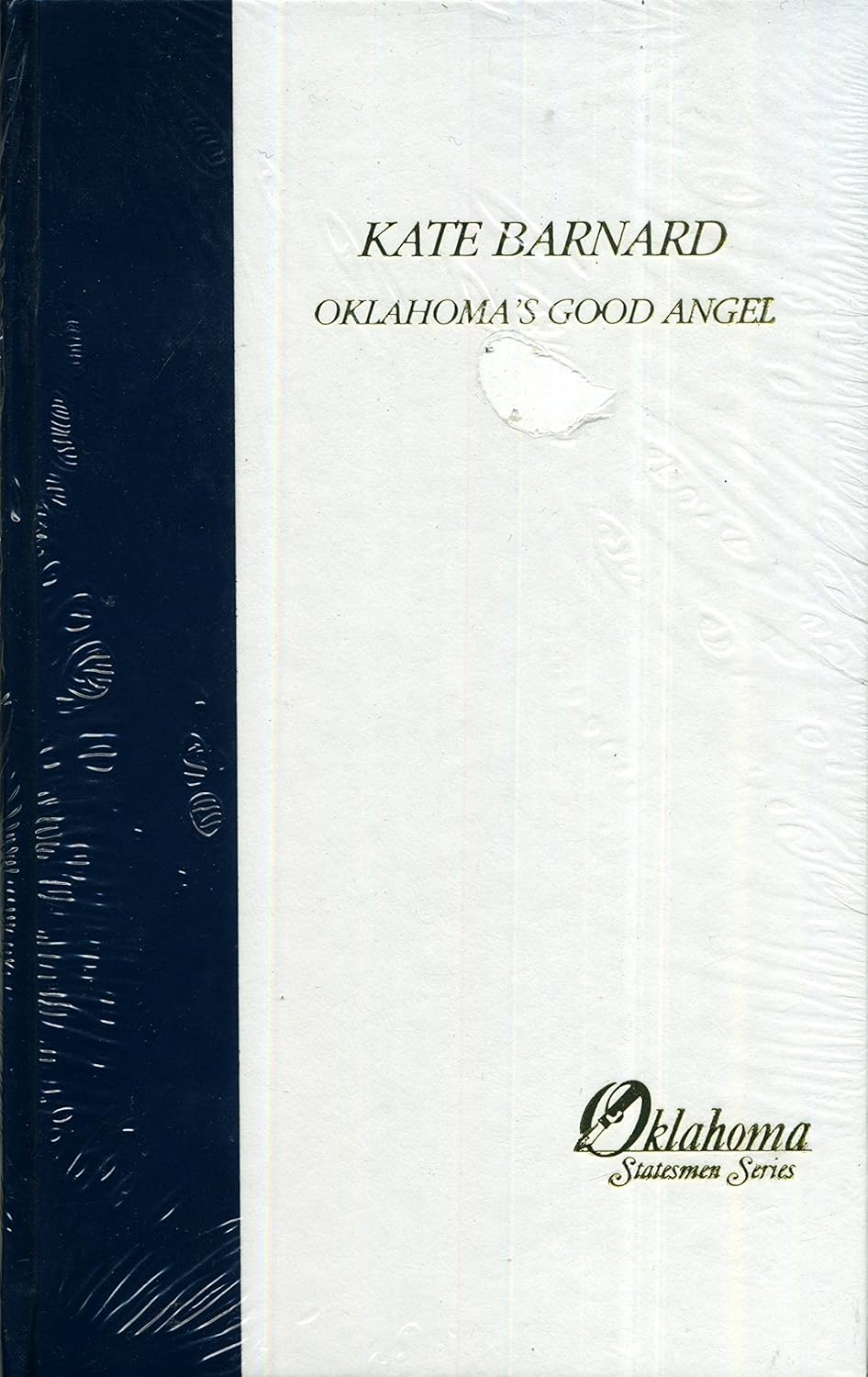 Kate Barnard: Oklahoma's good angel (Oklahoma statesmen series): Bob ...