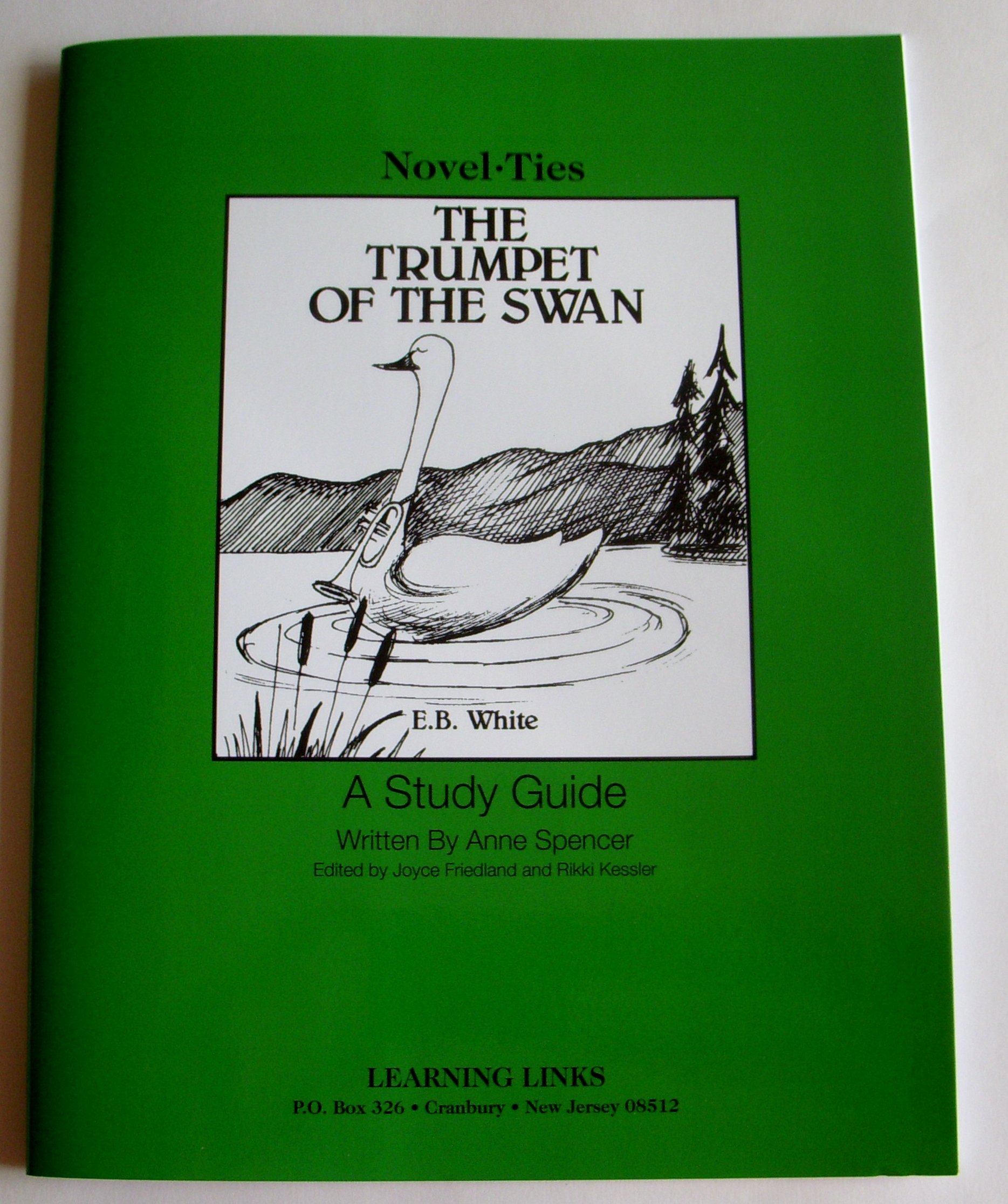 Trumpet of the Swan: Novel-Ties Study Guide: E.B. White: 9780881227109 ...