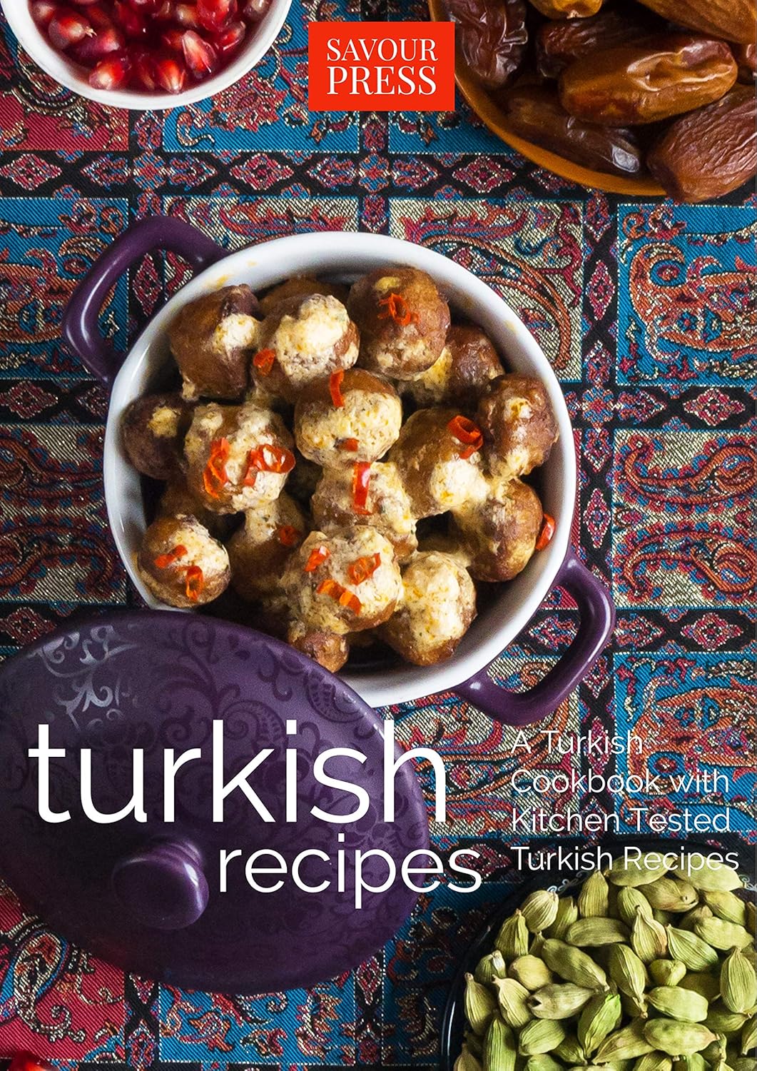 Amazon.com: Turkish Recipes!: A Turkish Cookbook with Kitchen Tested ...