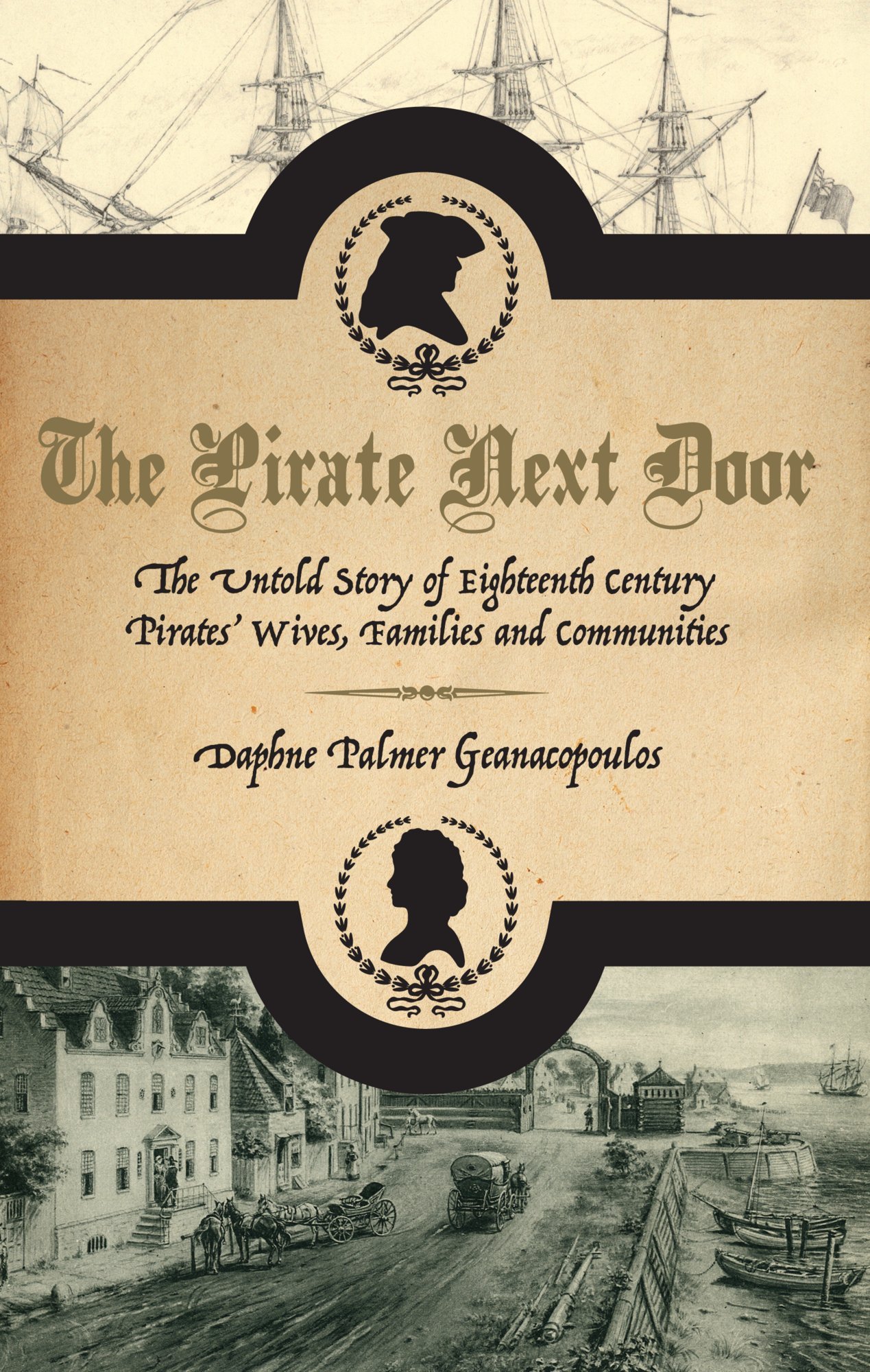 The Pirate Next Door: The Untold Story of Eighteenth Century Pirates ...