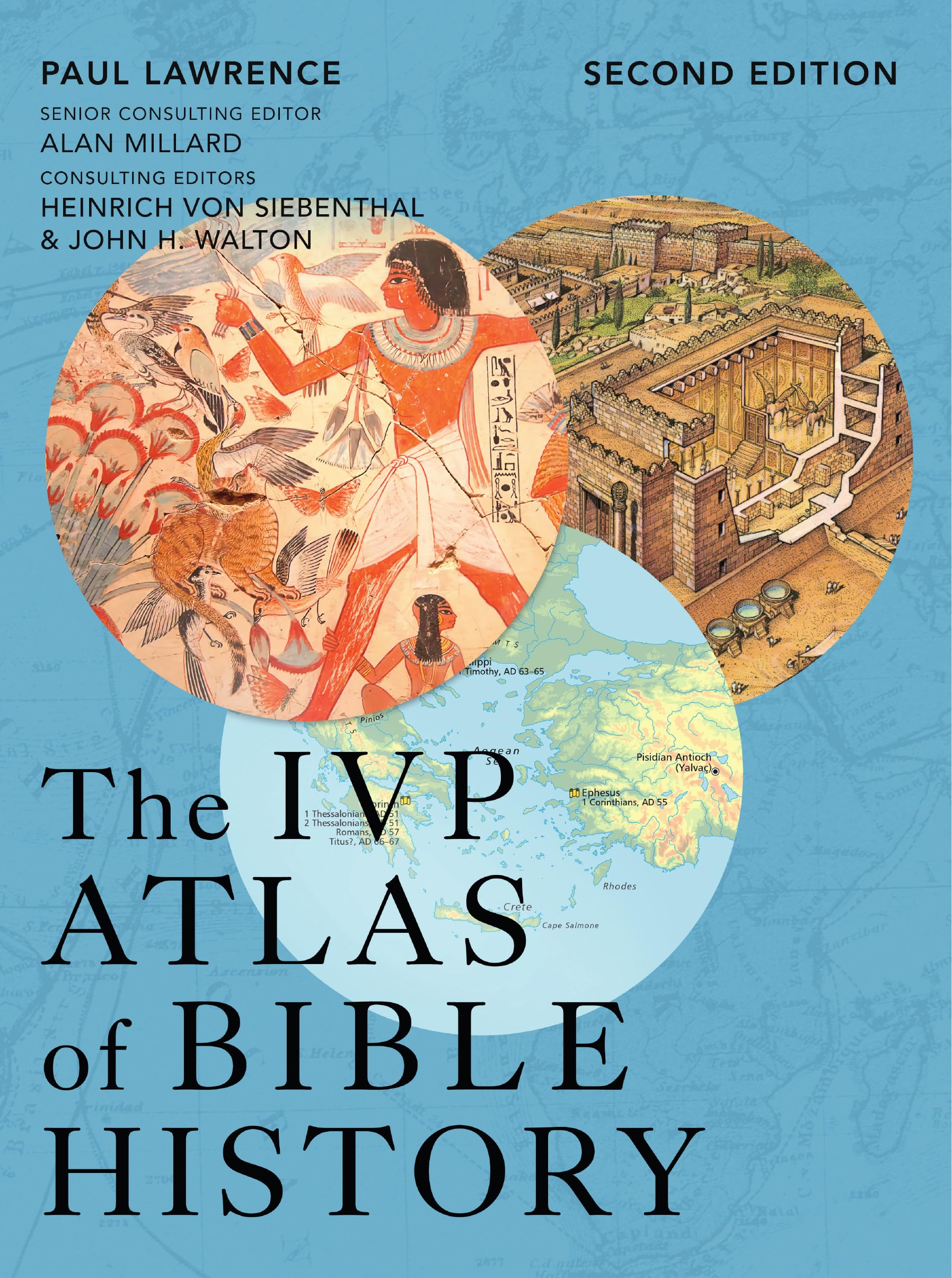 The IVP Atlas of Bible History: Lawrence, Paul, Millard, A. R., Walton ...