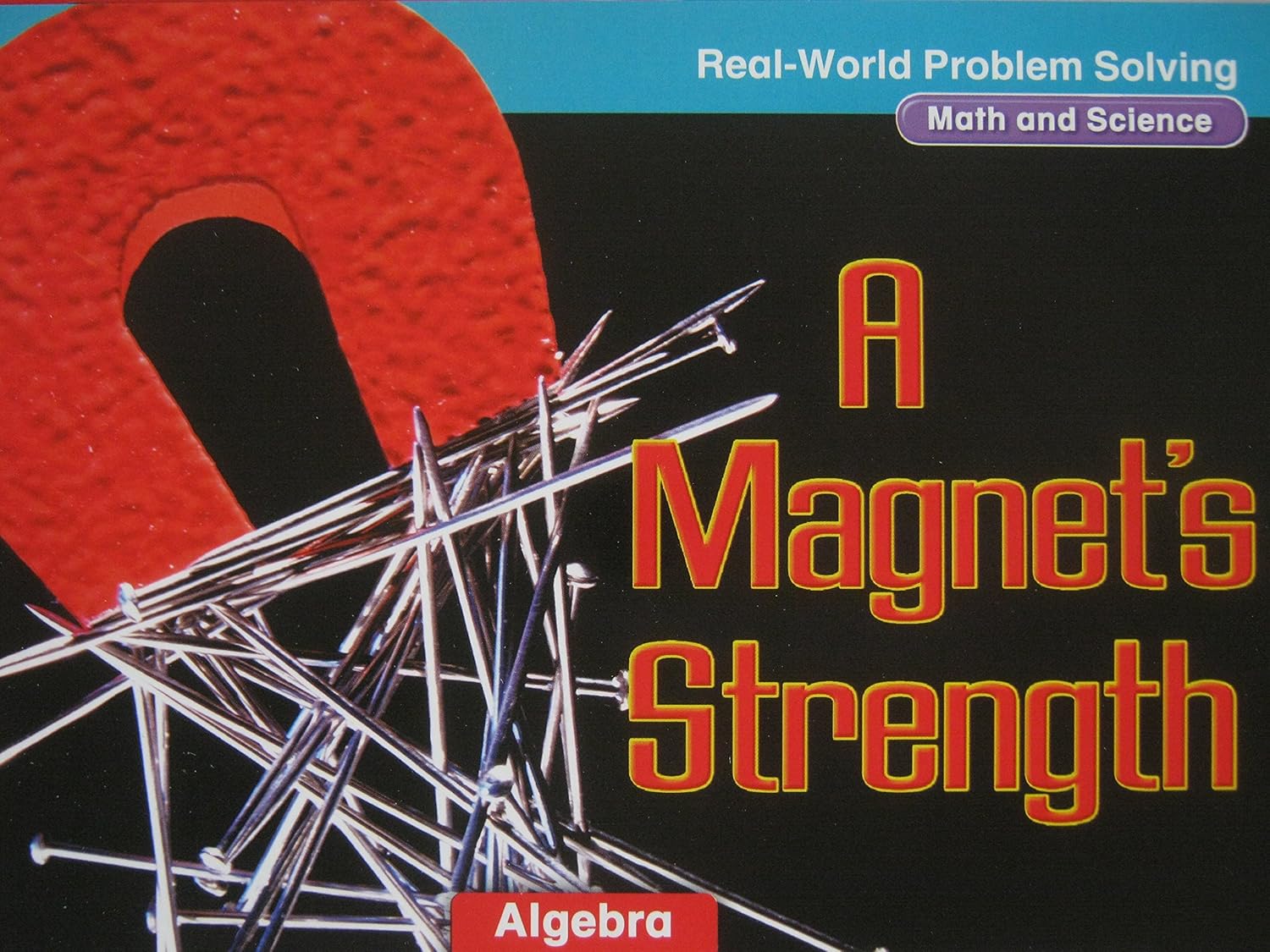 Real-World Problem Solving Library Grade 2 A Magnet's Strength, GR I ...