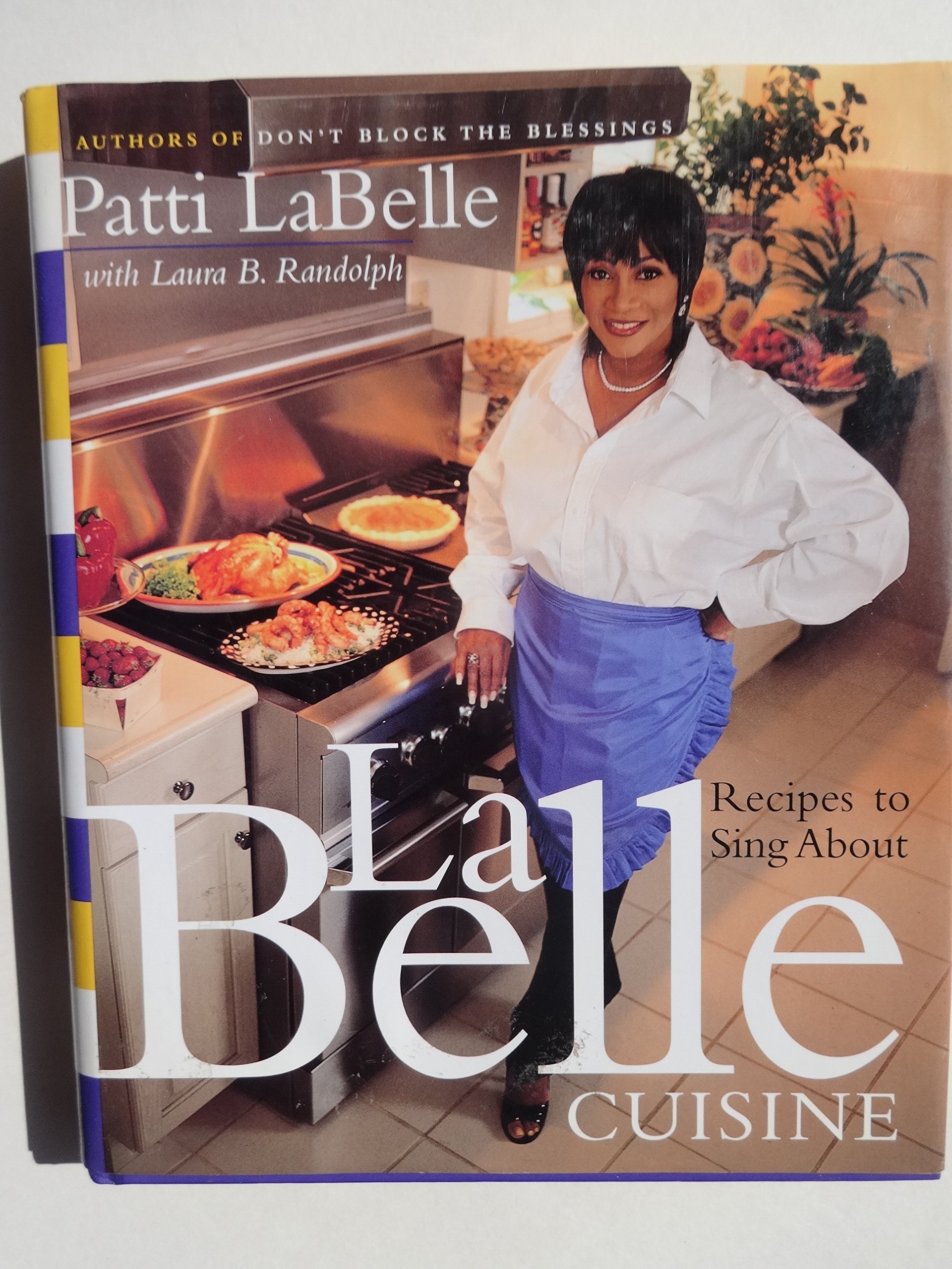 LaBelle Cuisine: Recipes to Sing About: Labelle, Patti: 9780767903141 ...