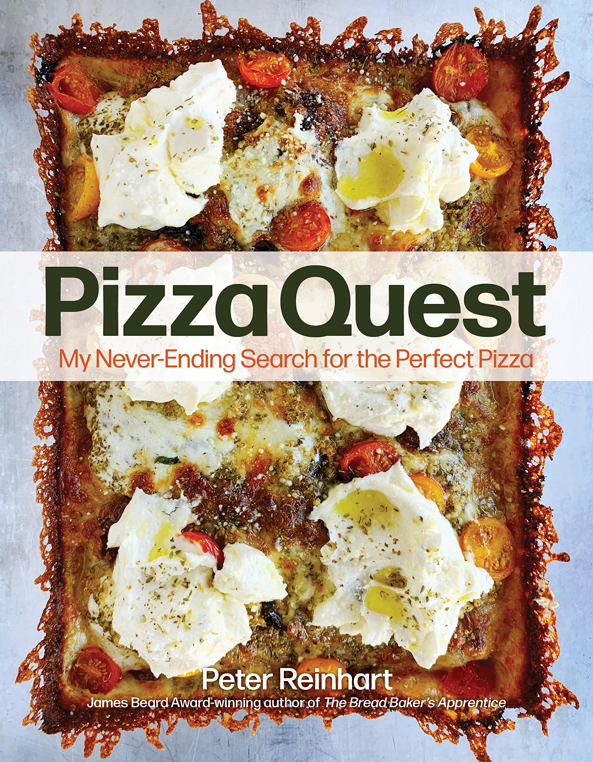 Pizza Quest: My Never-Ending Search for the Perfect Pizza: Reinhart ...
