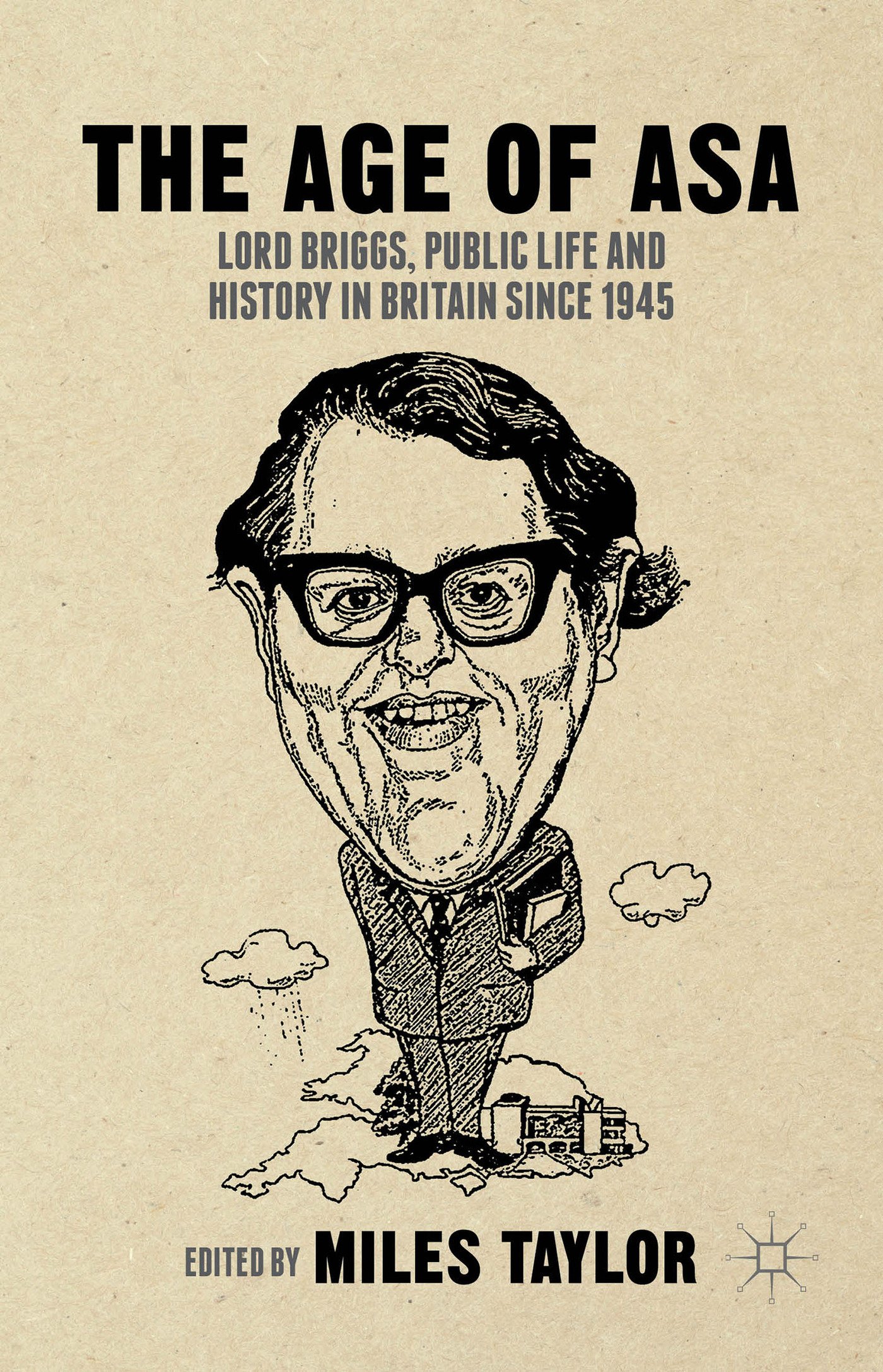 Amazon | The Age of Asa: Lord Briggs, Public Life and History in ...