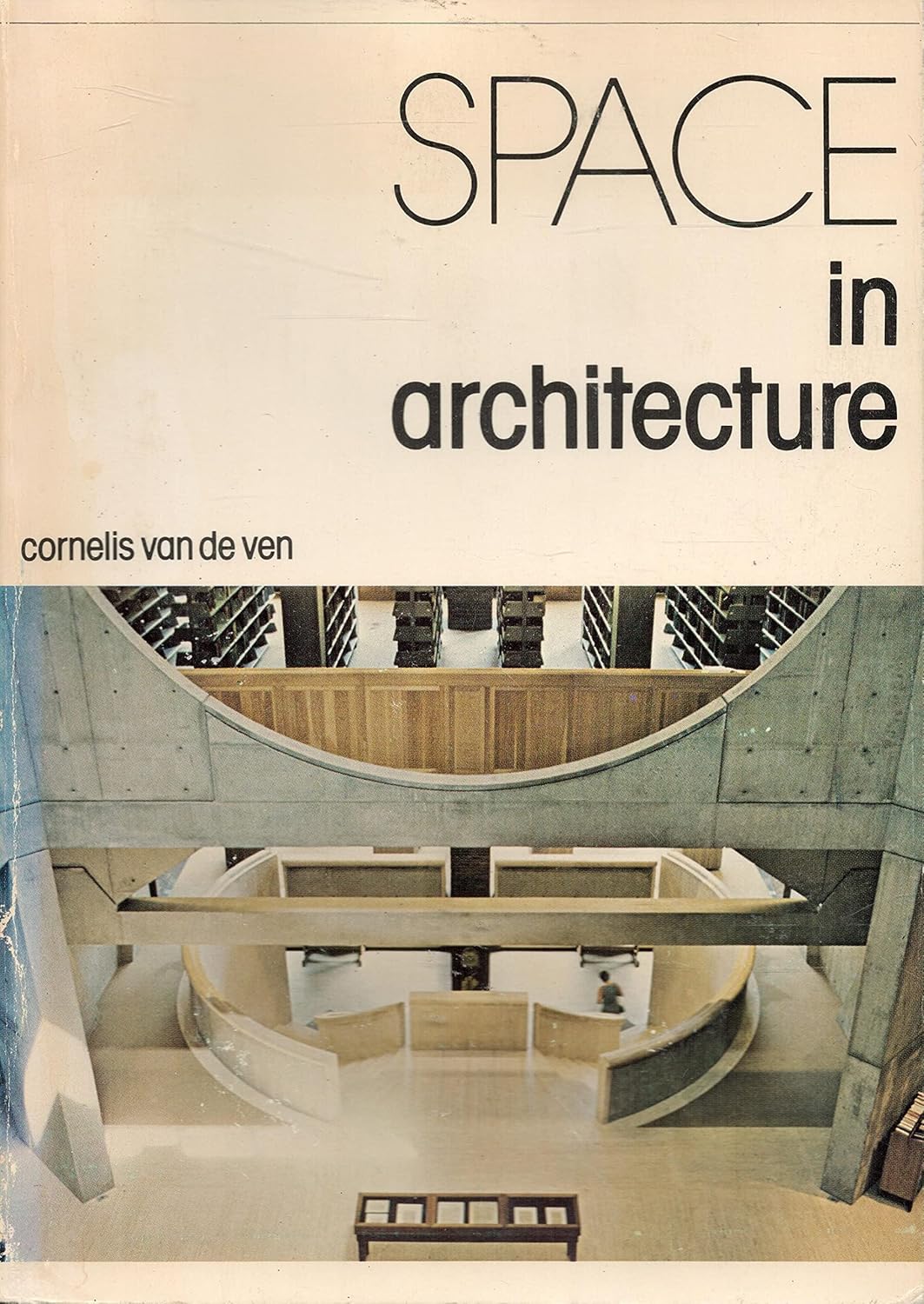 Space in architecture: The evolution of a new idea in the theory and ...