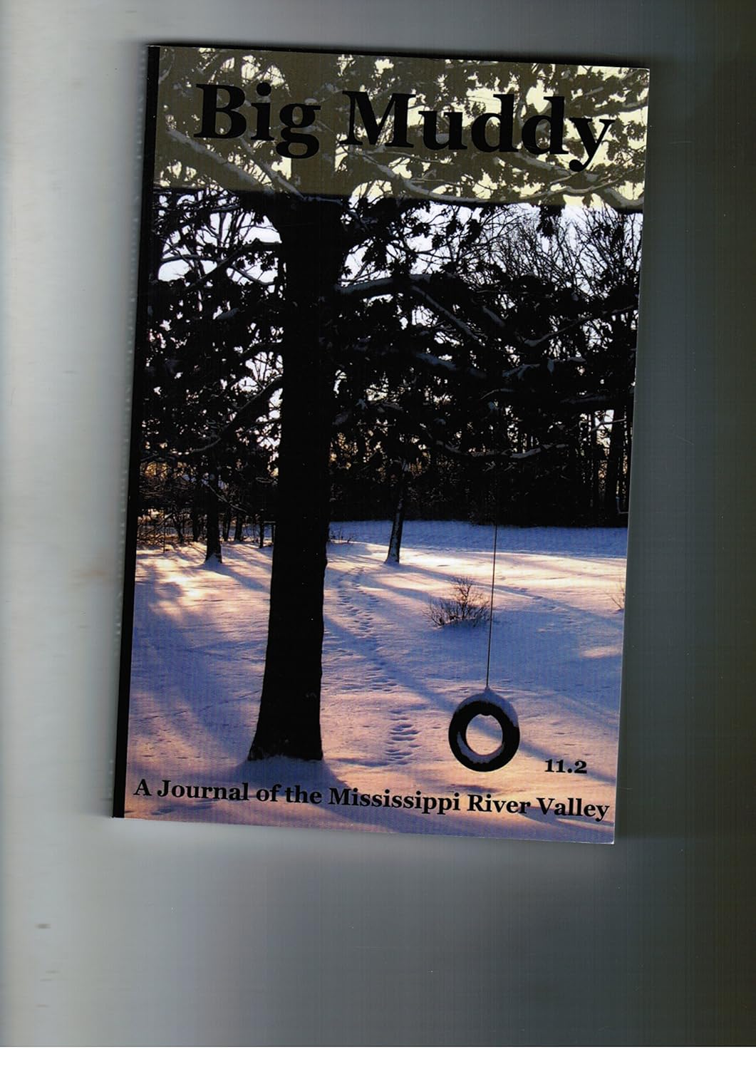 Big Muddy: A Journal of the Mississippi River Valley: Volume 11, Issue ...