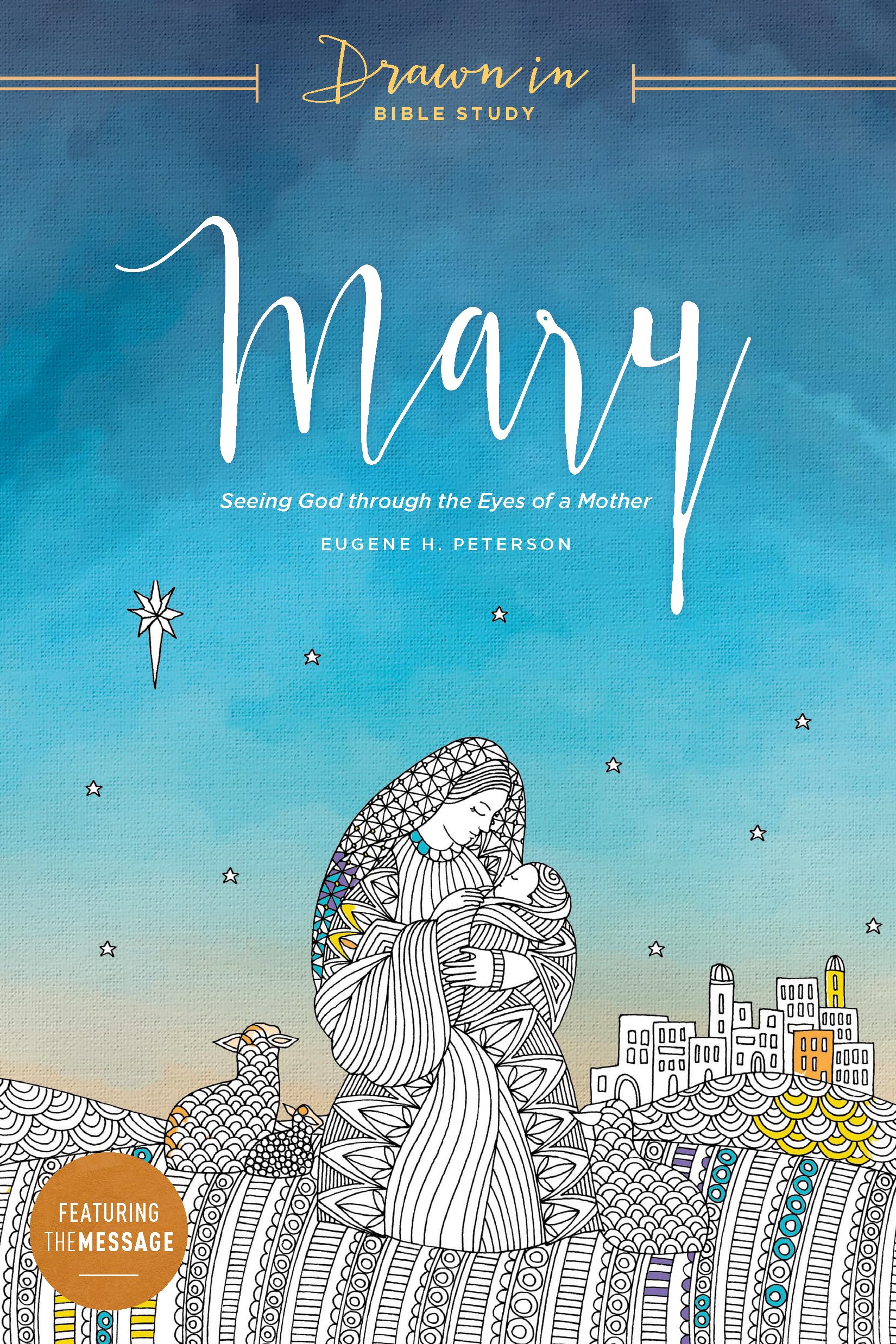 Mary: Seeing God through the Eyes of a Mother (Drawn In Bible Study ...