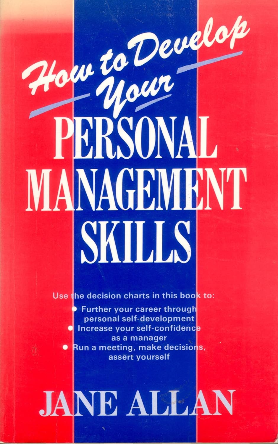How to Develop Your Personal Management Skills: Amazon.co.uk: Allan ...