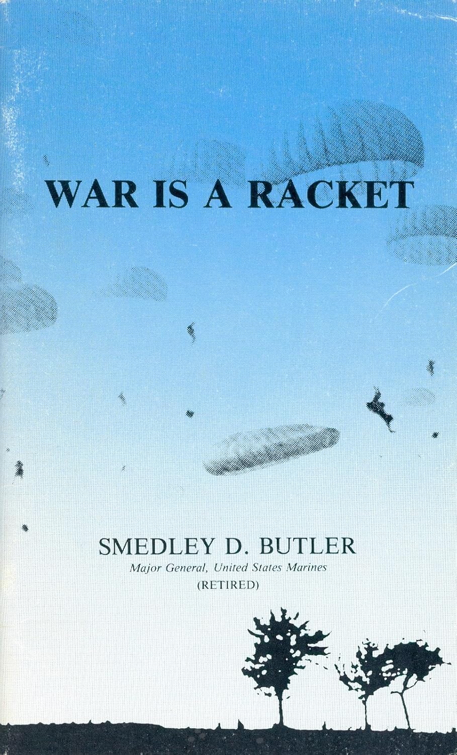 War is a racket: Butler, Smedley D: 9780939482122: Amazon.com: Books
