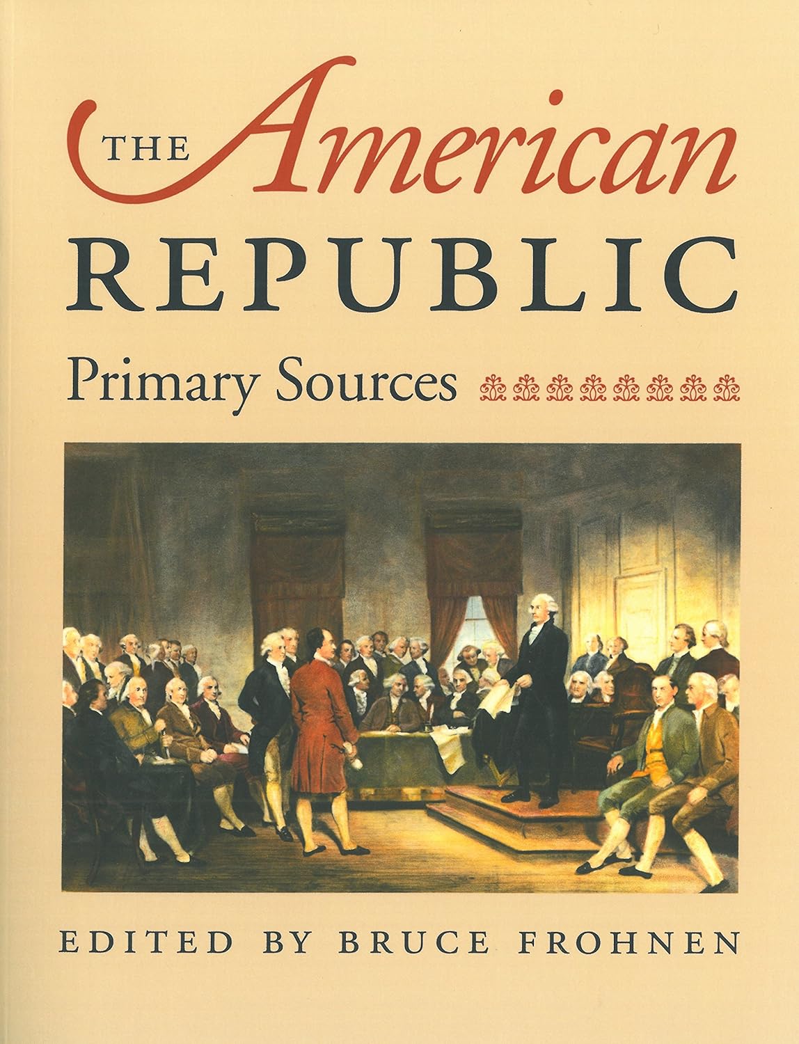 The American Republic: Primary Sources: Frohnen, Bruce: 9780865973336 ...
