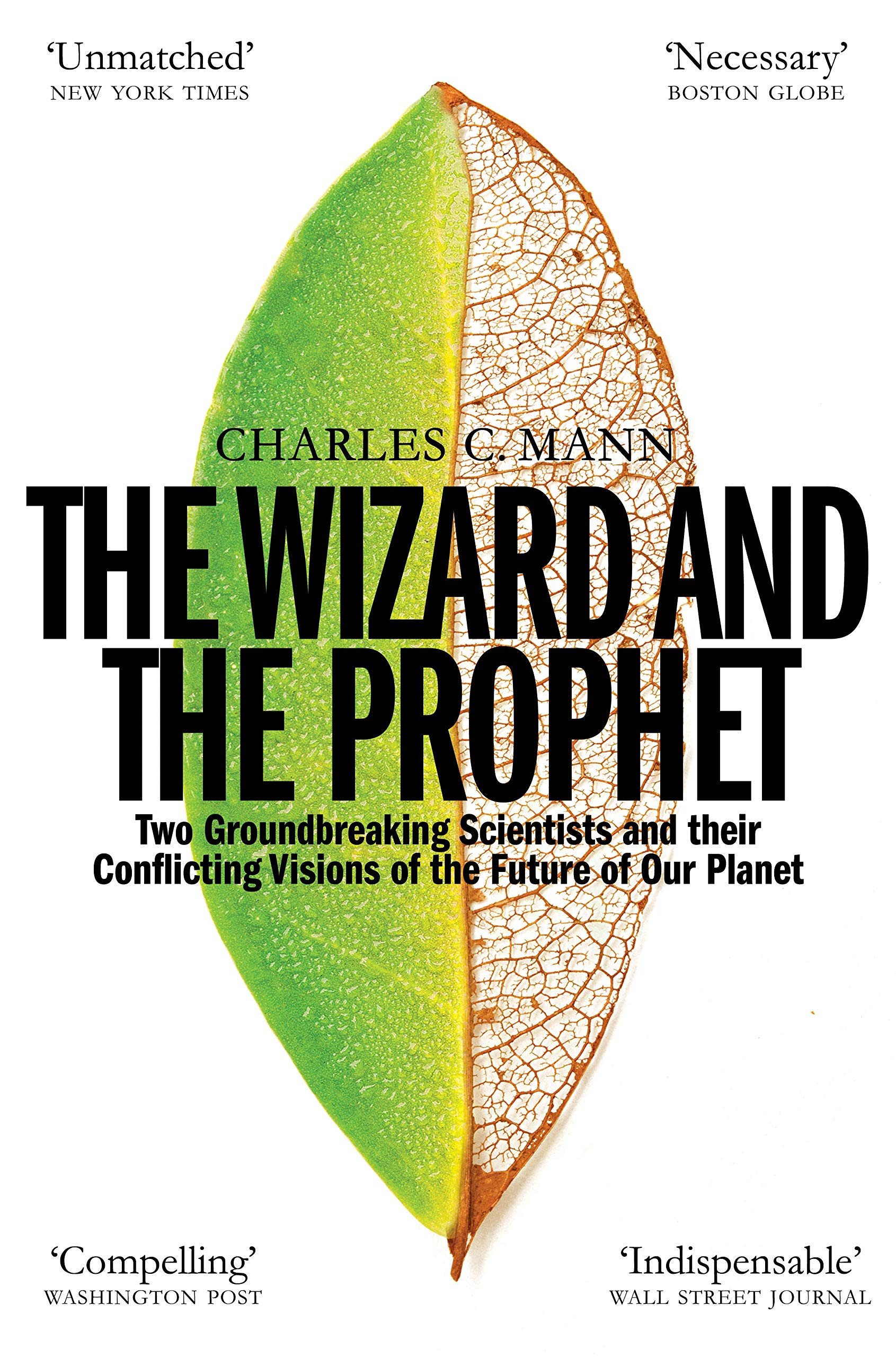 The Wizard and the Prophet: Science and the Future of Our Planet ...
