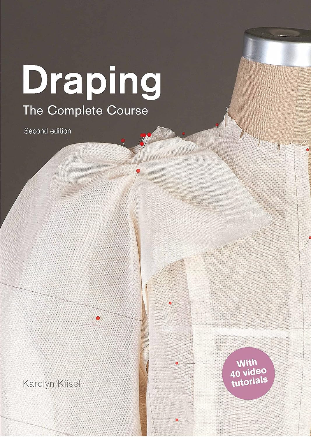Draping: The Complete Course: Second Edition: Amazon.co.uk: Kiisel ...