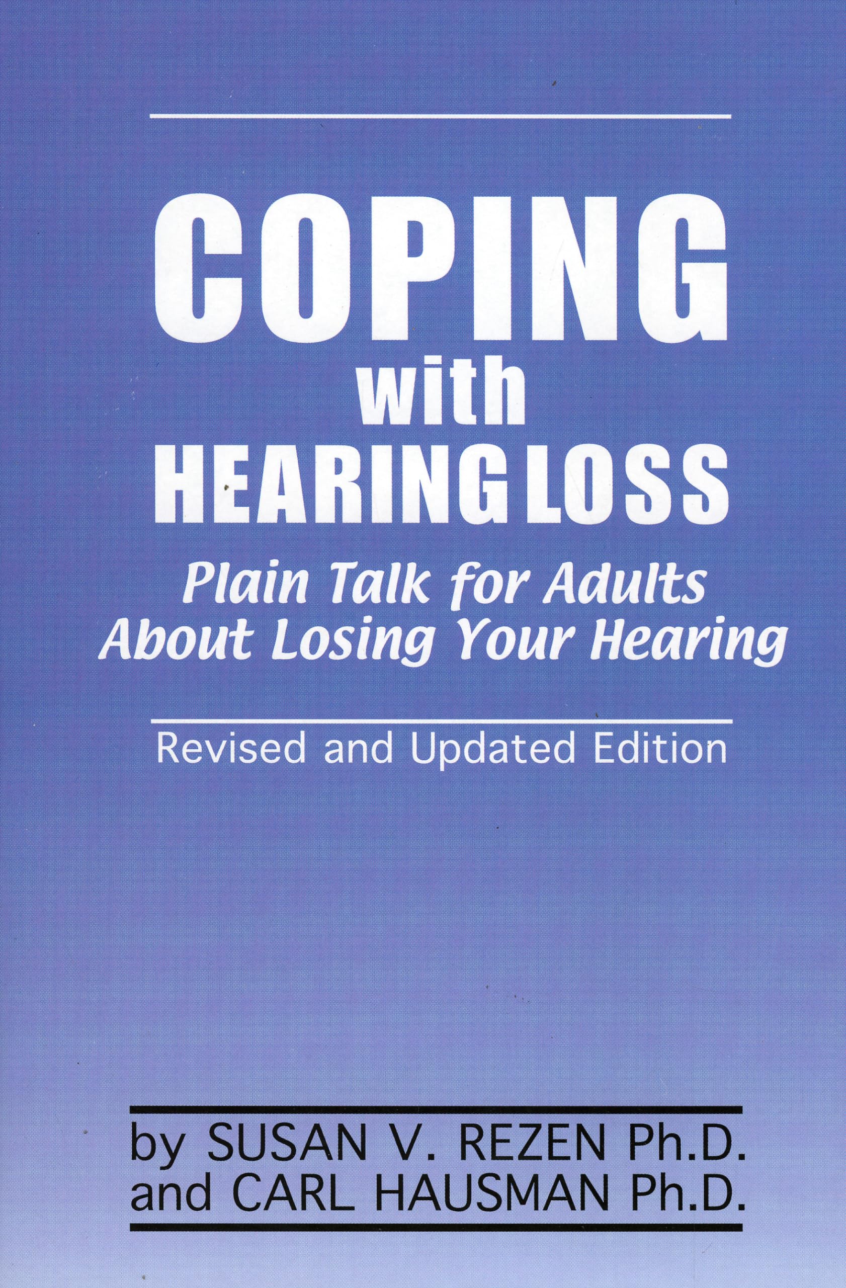 Coping with Hearing Loss: Rezen, Susan V.: 9781569801659: Amazon.com: Books