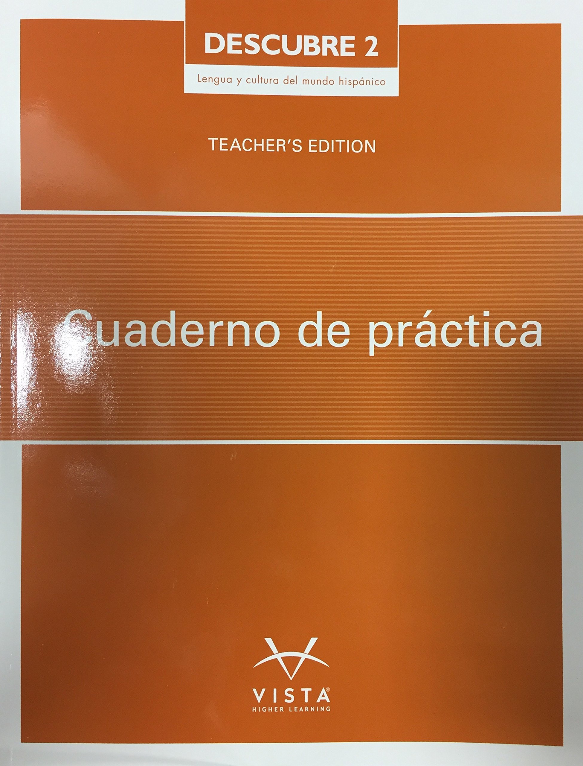 Descubre 2 - Lengua y Cultura Del Mundo Hispanico, Cuaderno de Practica ...