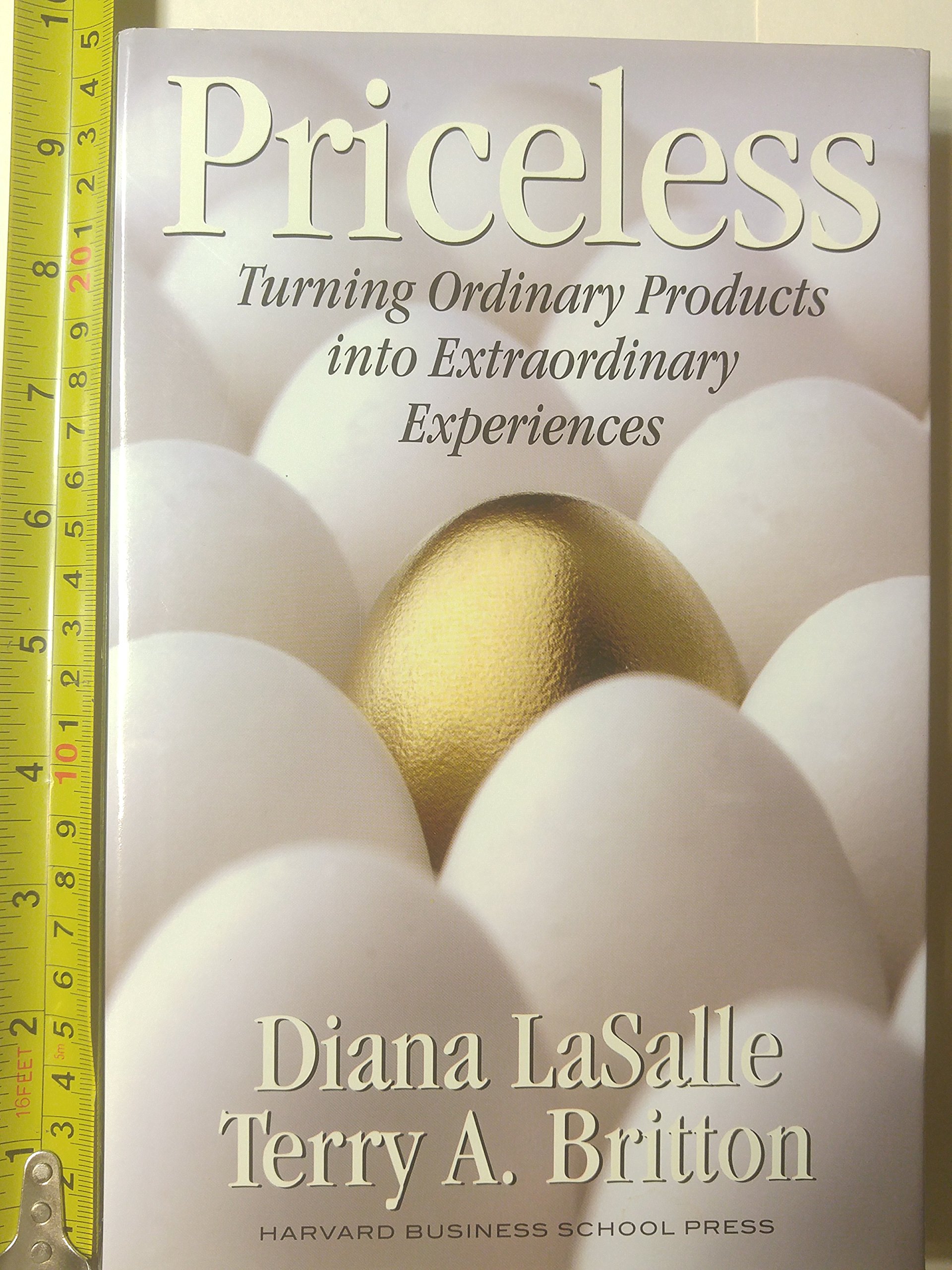 Priceless: Turning Ordinary Products into Extraordinary Experiences ...