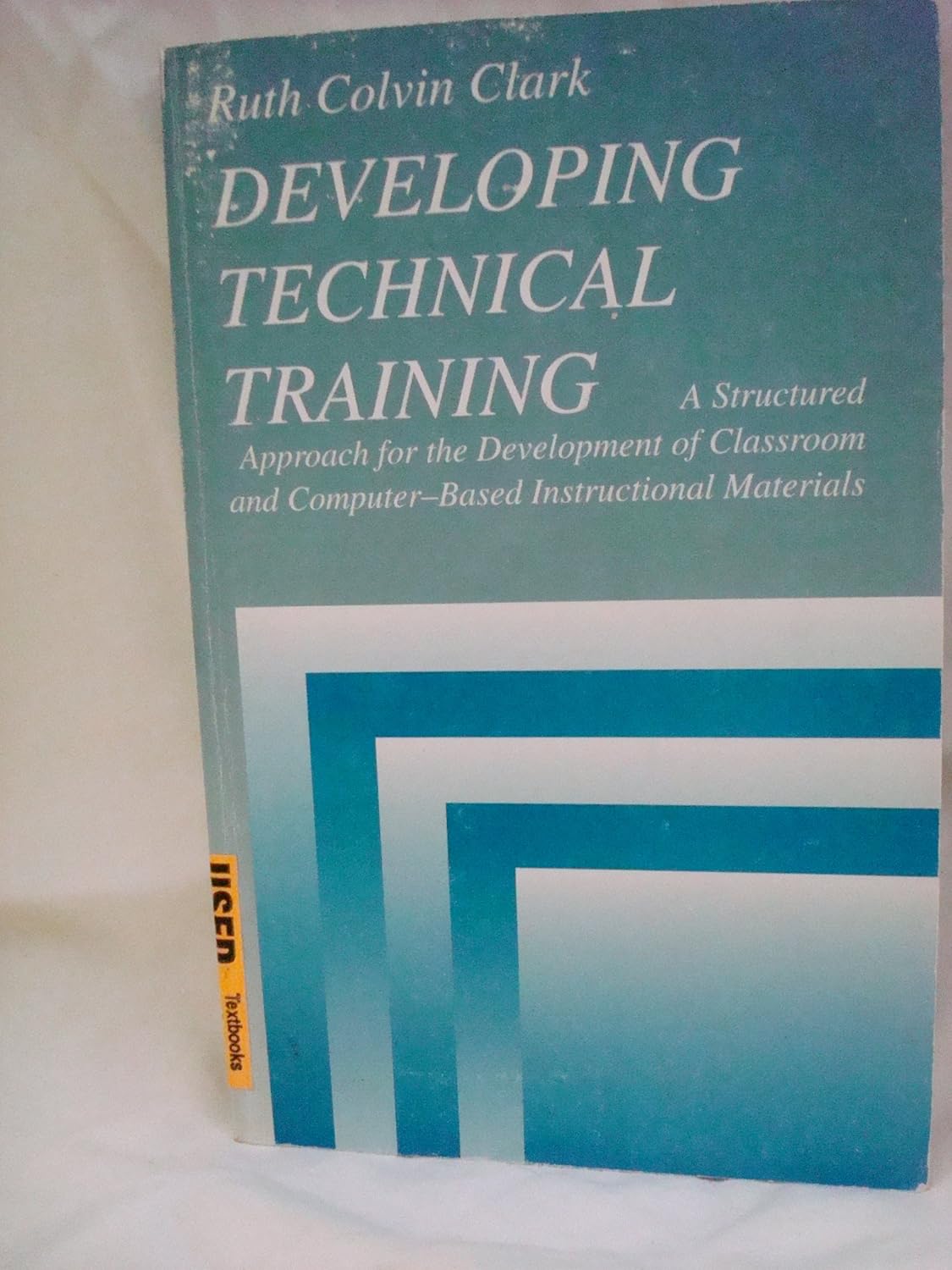 Buy Developing technical training: A structured approach for the ...