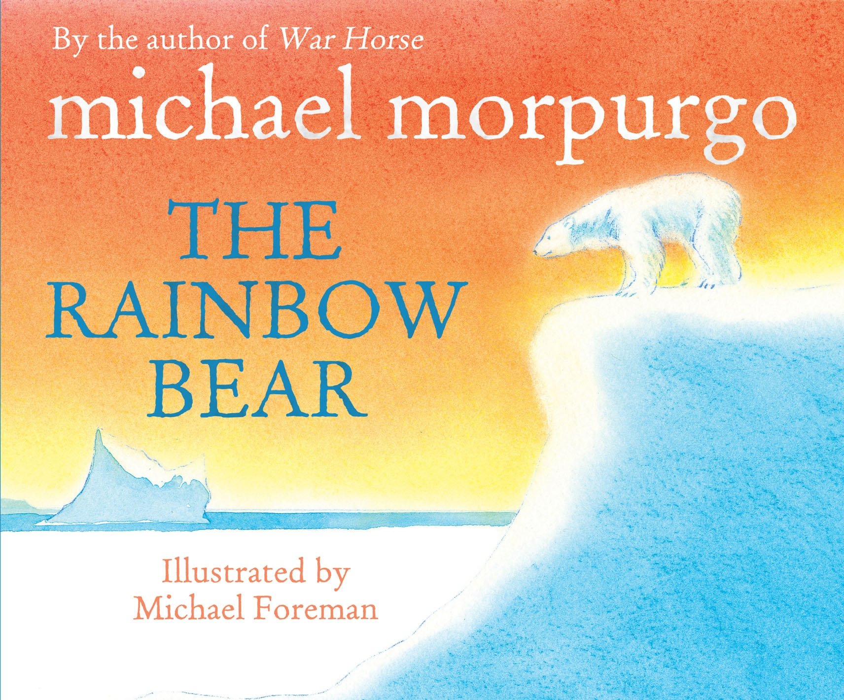 Amazon | The Rainbow Bear | Morpurgo, Michael, Foreman, Michael | Bears