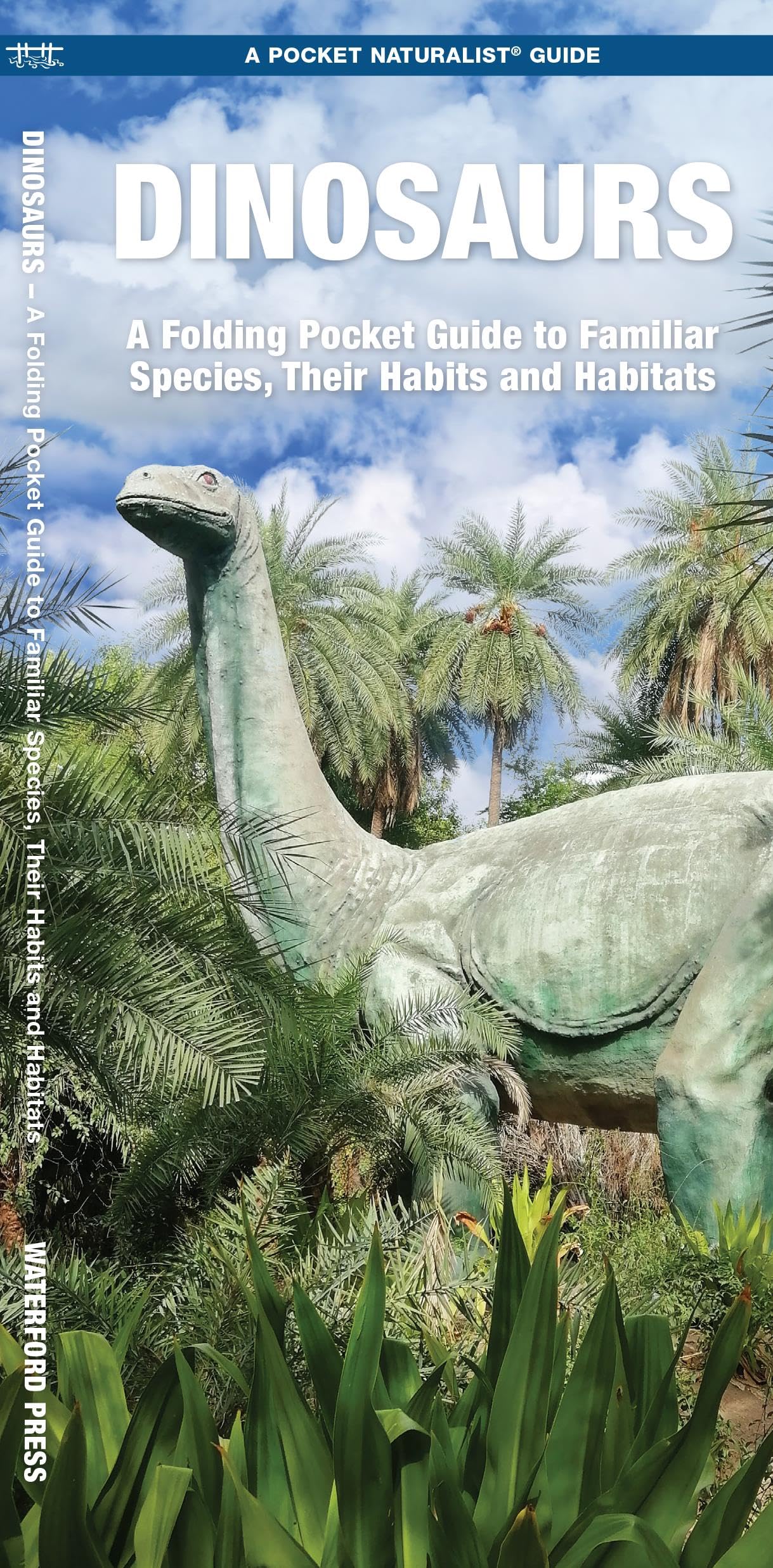 Dinosaurs: A Folding Pocket Guide to Familiar Species, Their Habits and ...