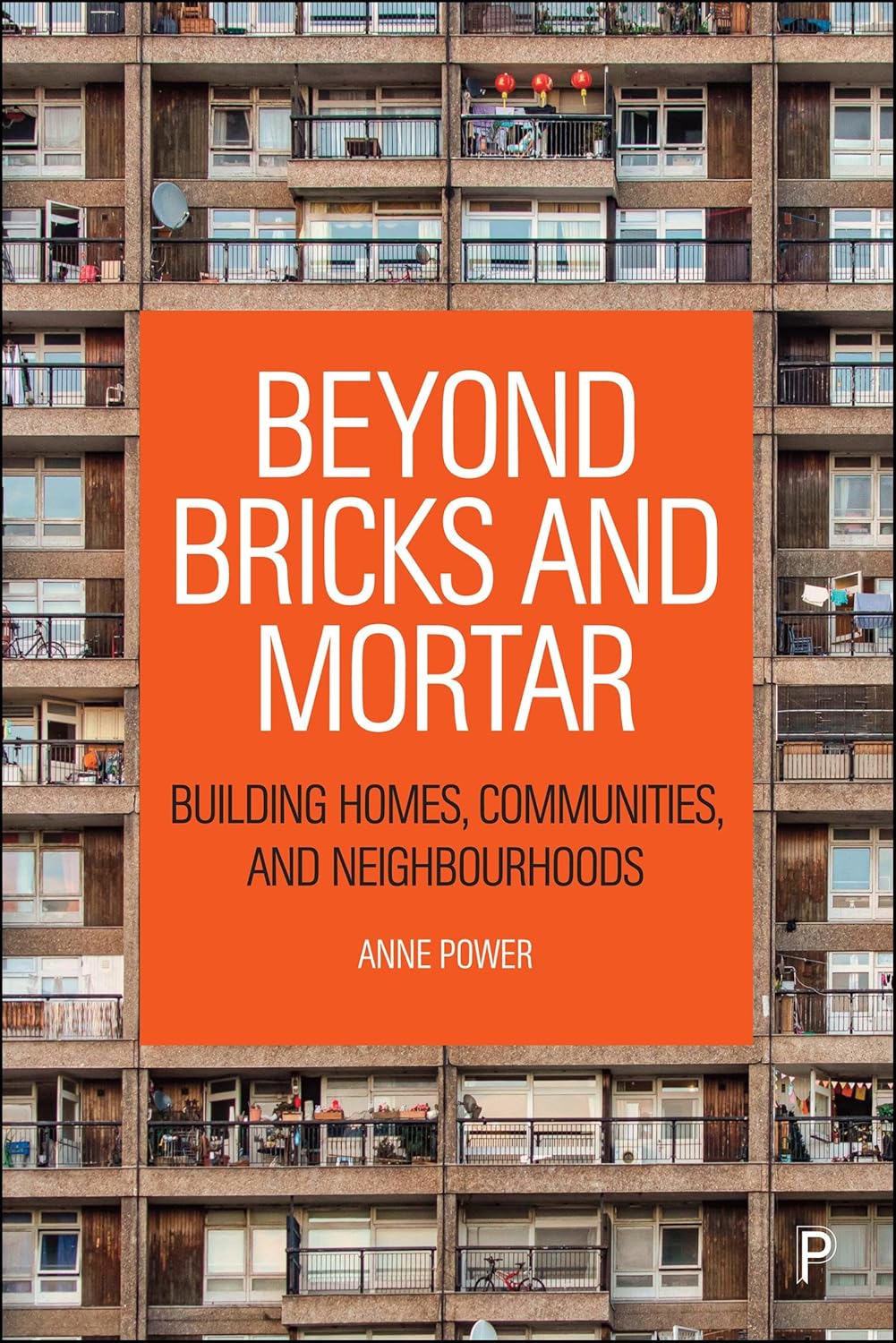 Beyond Bricks and Mortar: Building Homes, Communities, and Neighbourhoods (CASE Studies on ...