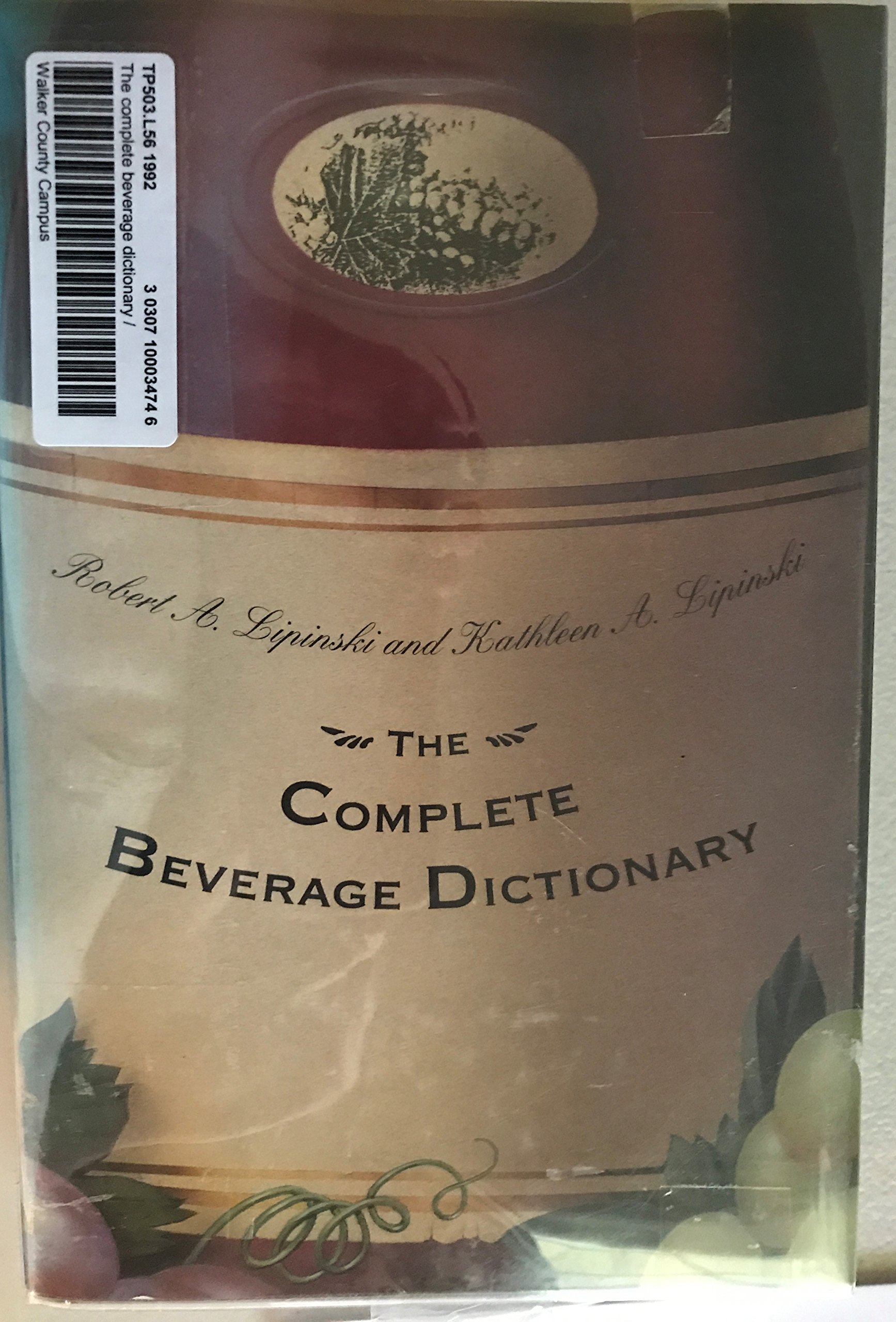 The Complete Beverage Dictionary: robert-a-lipinski-kathleen-a-lipinski ...