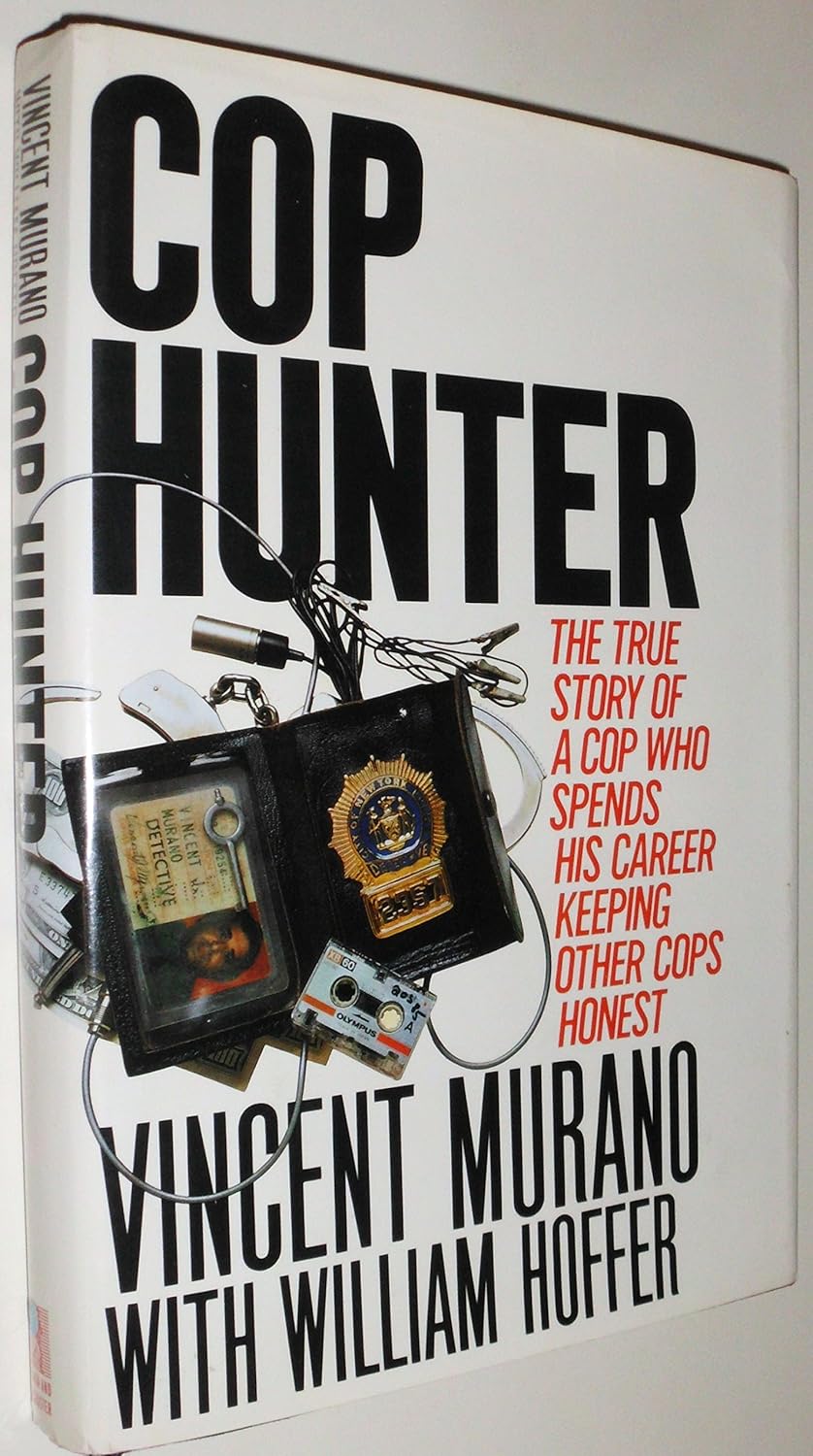 Cop Hunter: The True Story of A Cop Who Spends His Career Keeping Other ...