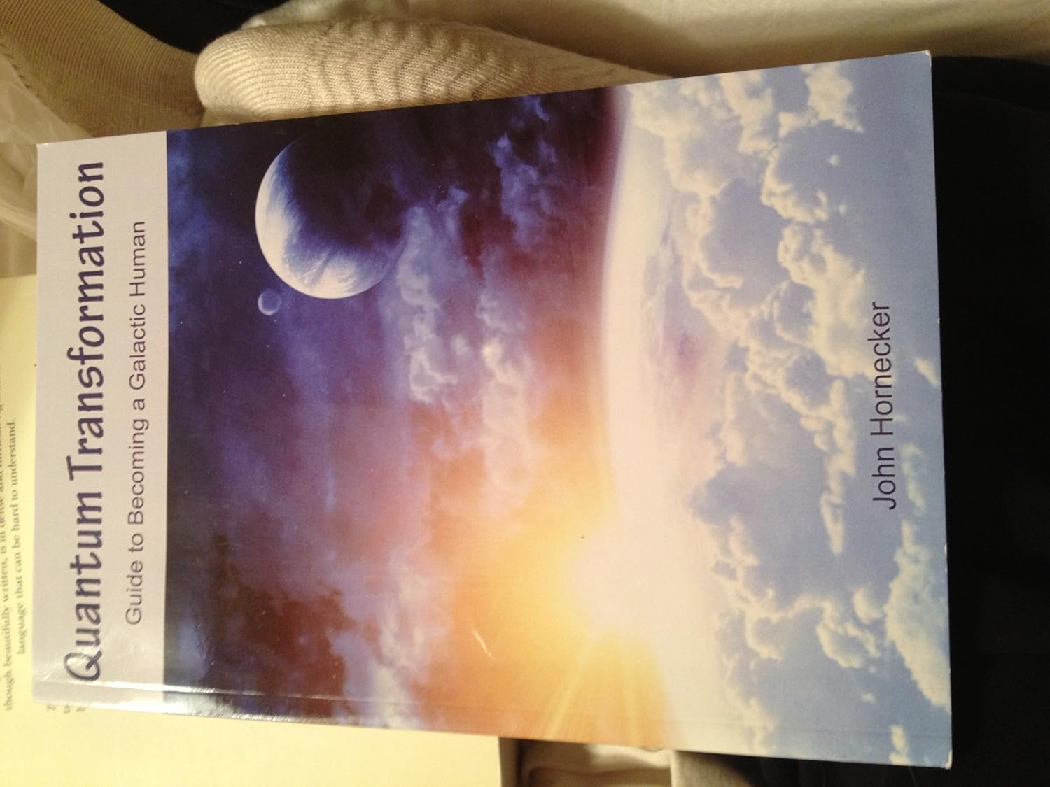 Quantum Transformation : Becoming a Galactic Human: 9780962727016 ...