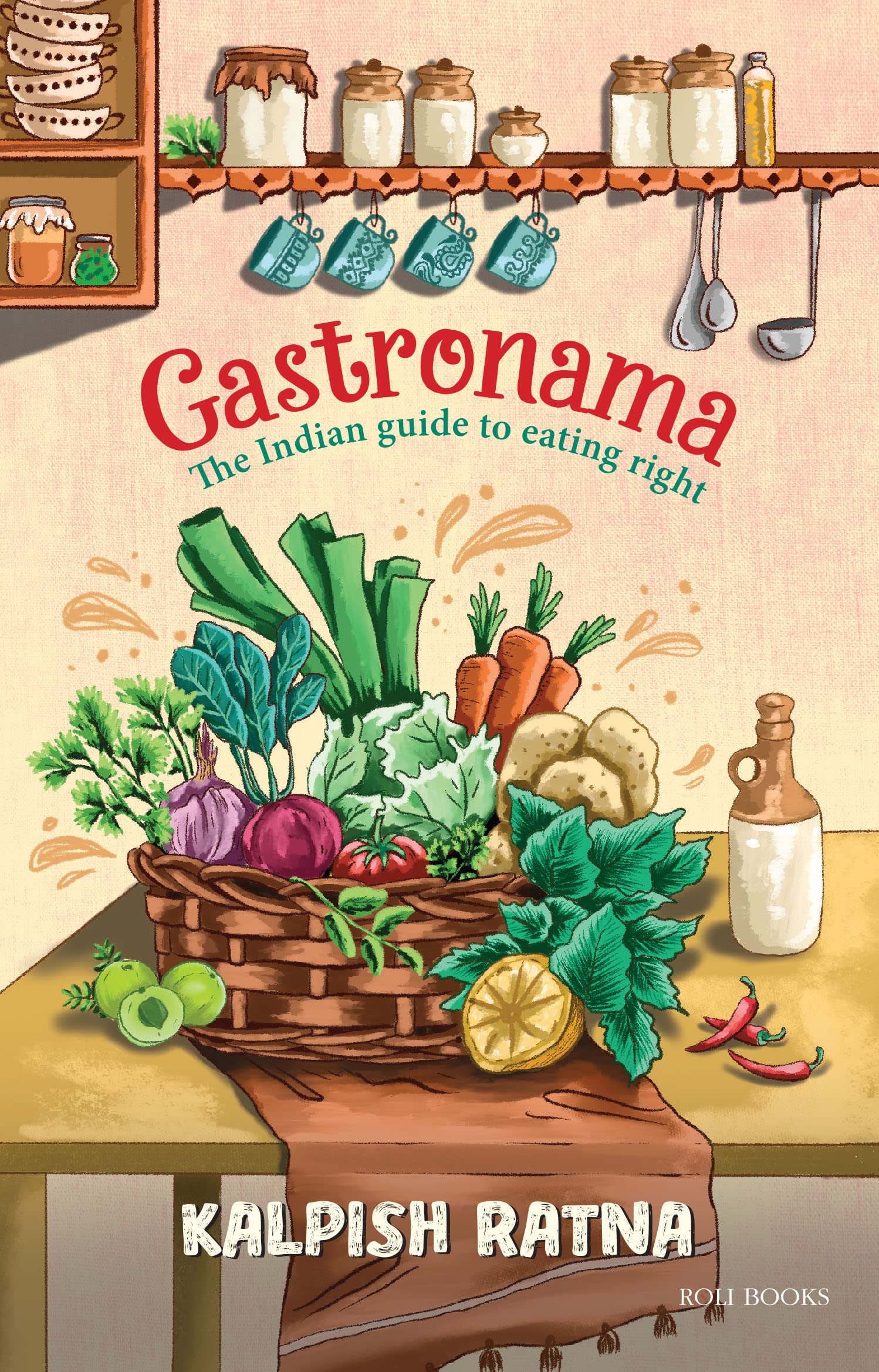 Buy Gastronama: The Indian guide to eating right Book Online at Low ...