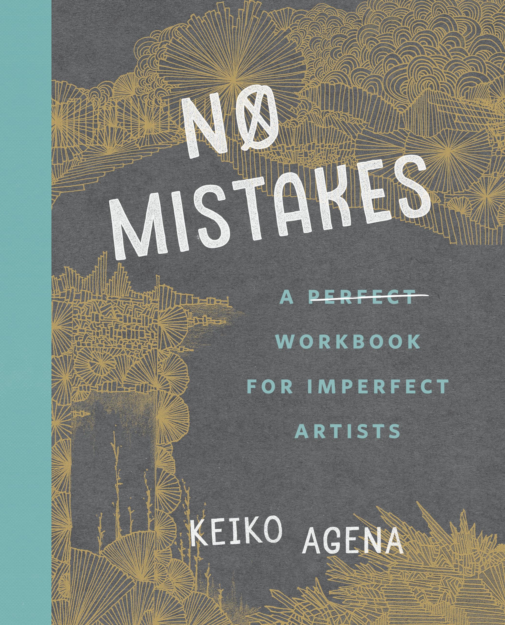 Amazon.com: No Mistakes: A Perfect Workbook for Imperfect Artists ...