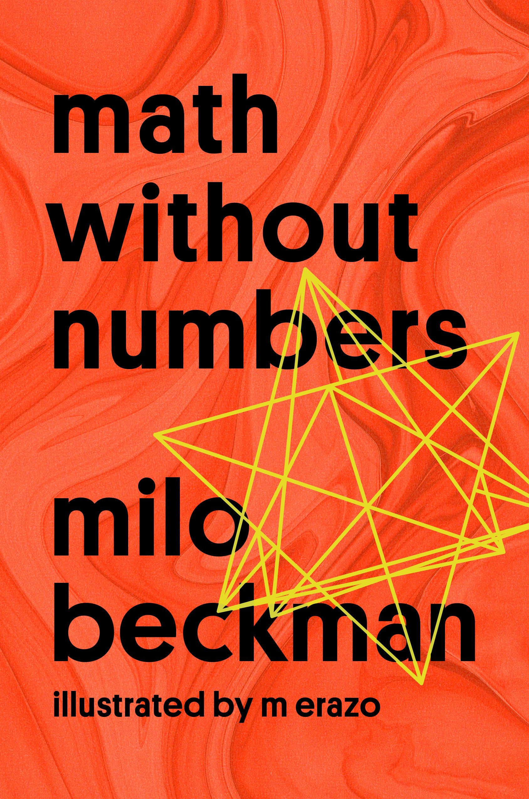 Math Without Numbers: Beckman, Milo: 9781524745547: Amazon.com: Books