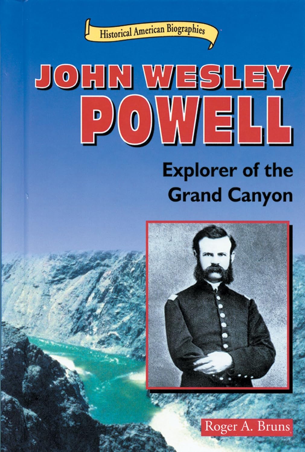 Amazon.com: John Wesley Powell: Explorer of Grand Canyon (Historical ...