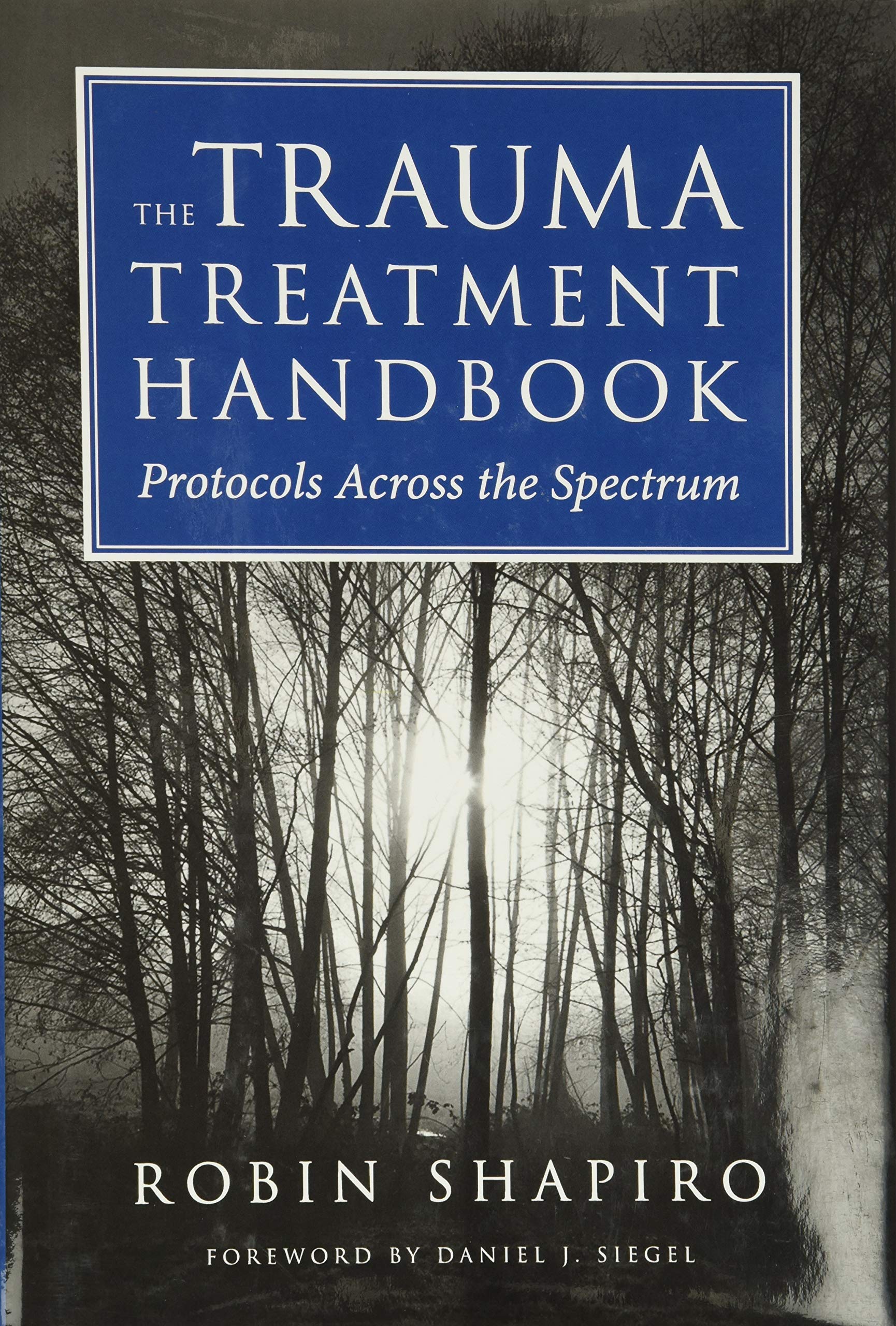 Amazon.com: The Trauma Treatment Handbook: Protocols Across the ...
