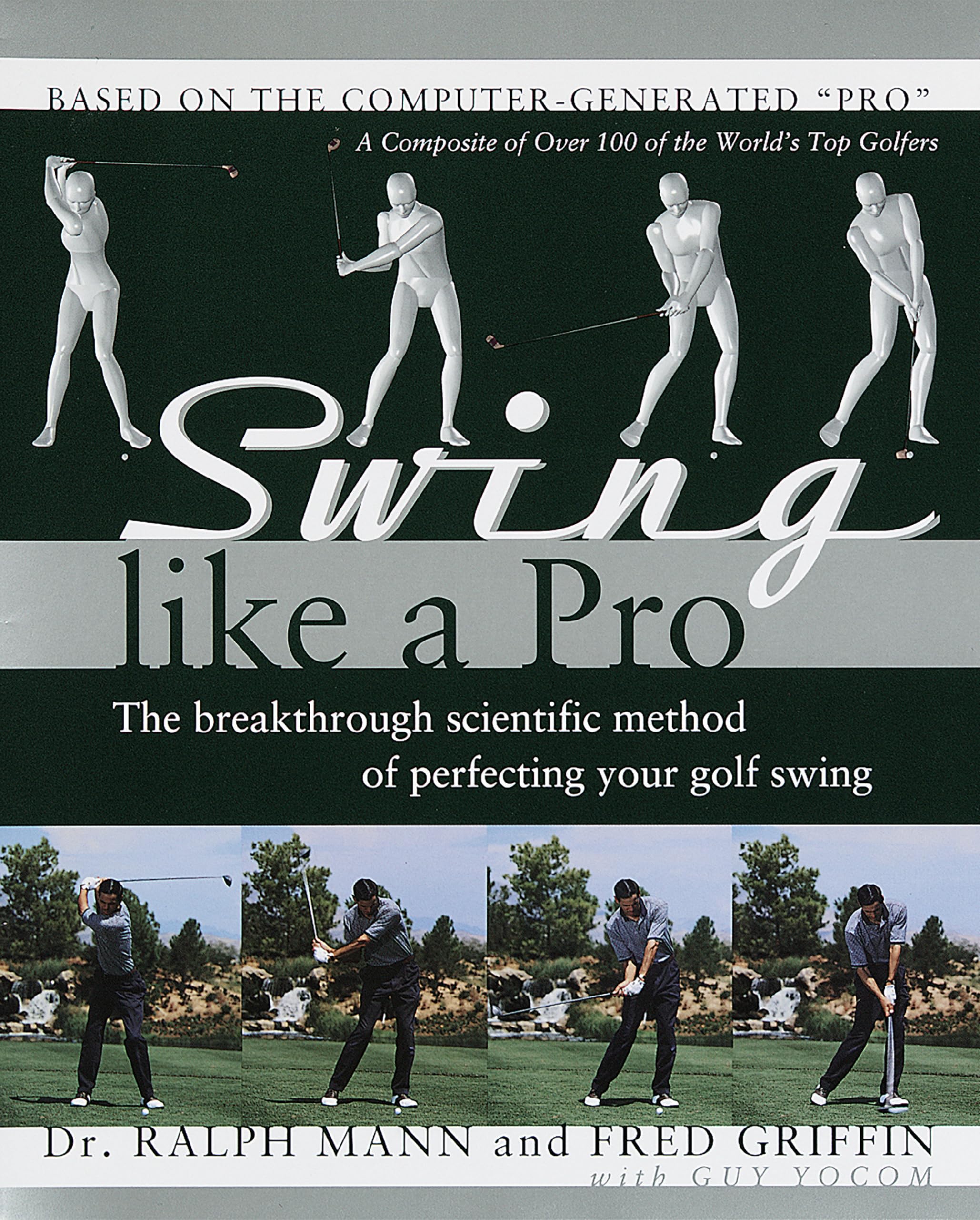 Swing Like a Pro: The Breakthrough Scientific Method of Perfecting Your ...