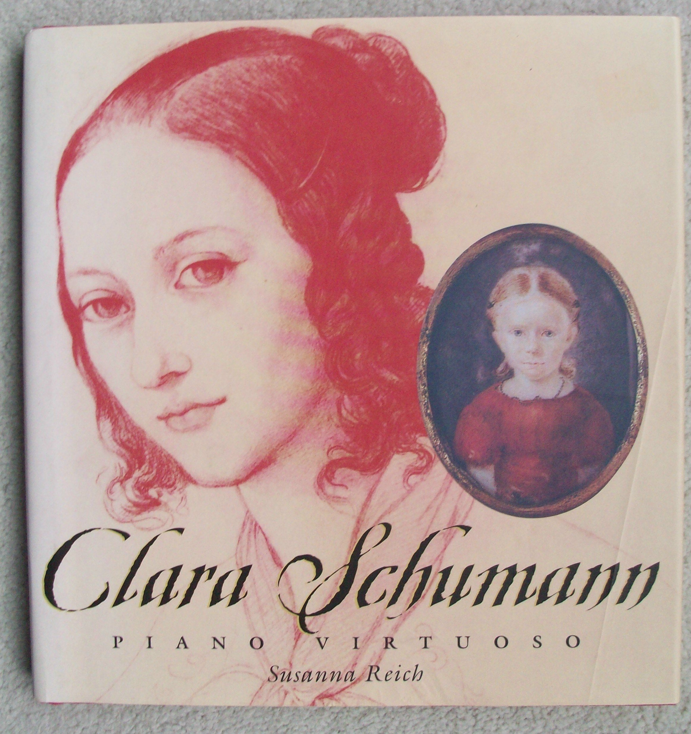 Clara Schumann: Piano Virtuoso: Reich, Susanna: 9780395891193: Amazon ...