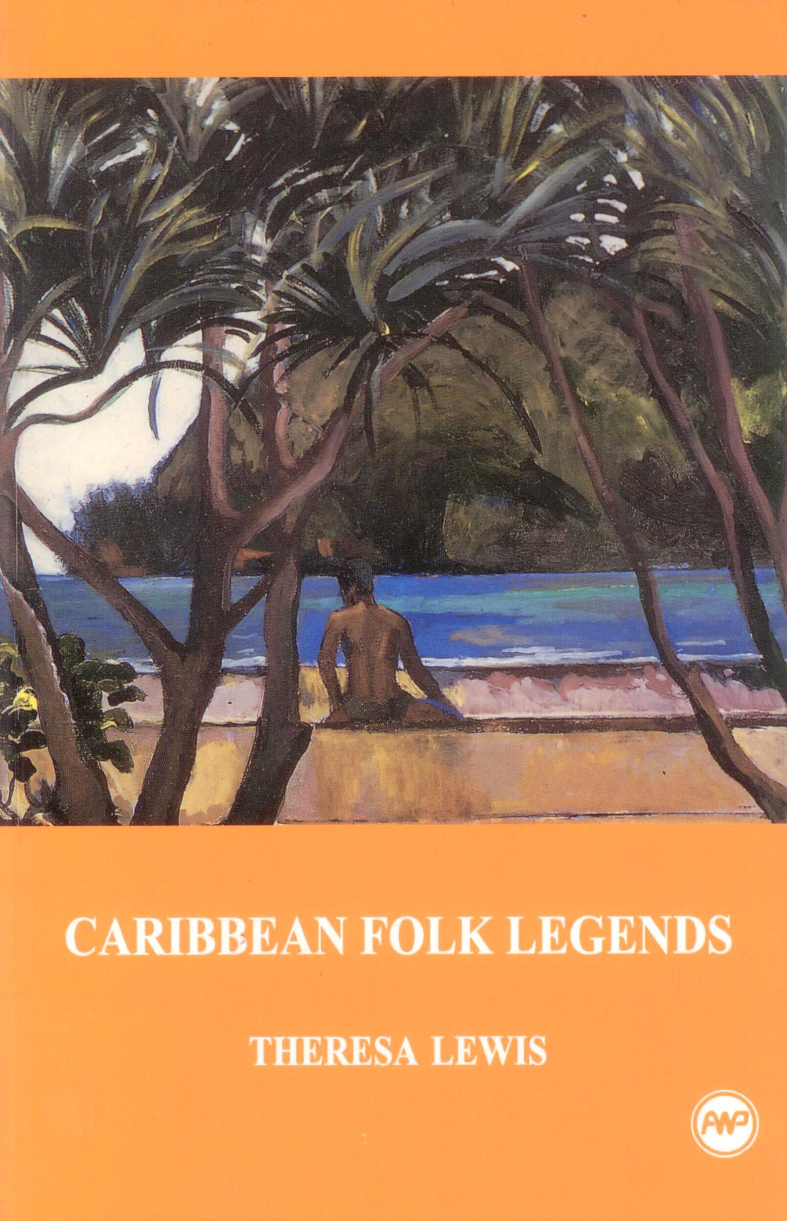 Caribbean Folk Legends (Young Readers Series): Lewis, Theresa ...