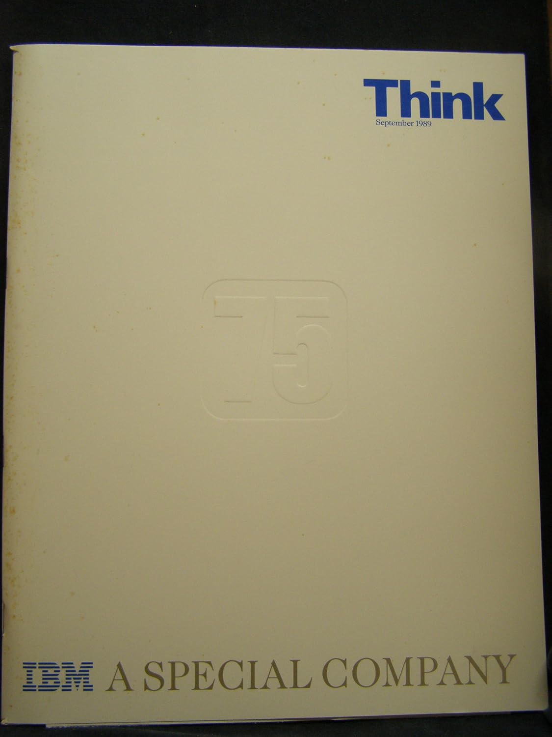 IBM, A Special Company (75th Anniversary Publication by THINK Magazine ...