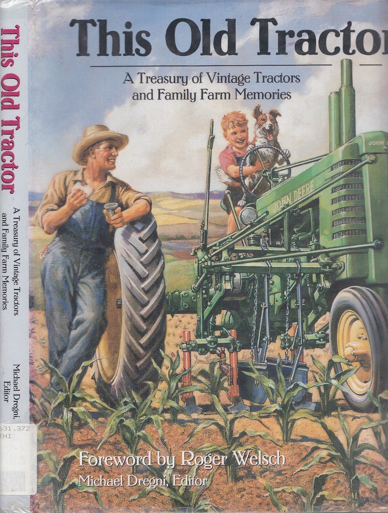 This Old Tractor: A Treasury of Vintage Tractors and Family Farm ...