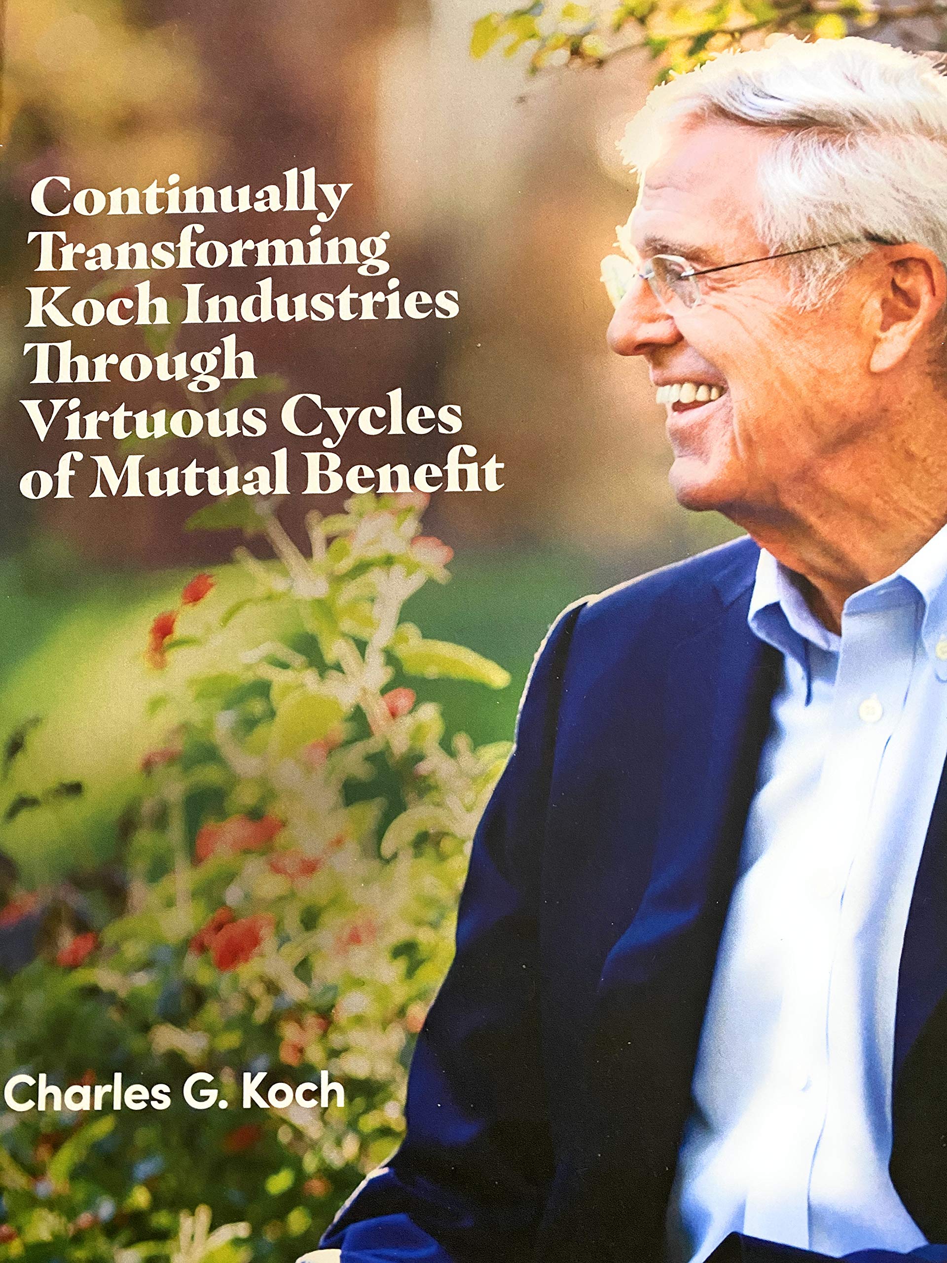 Continually Transforming Koch Industries Through Virtuous Cycles of ...