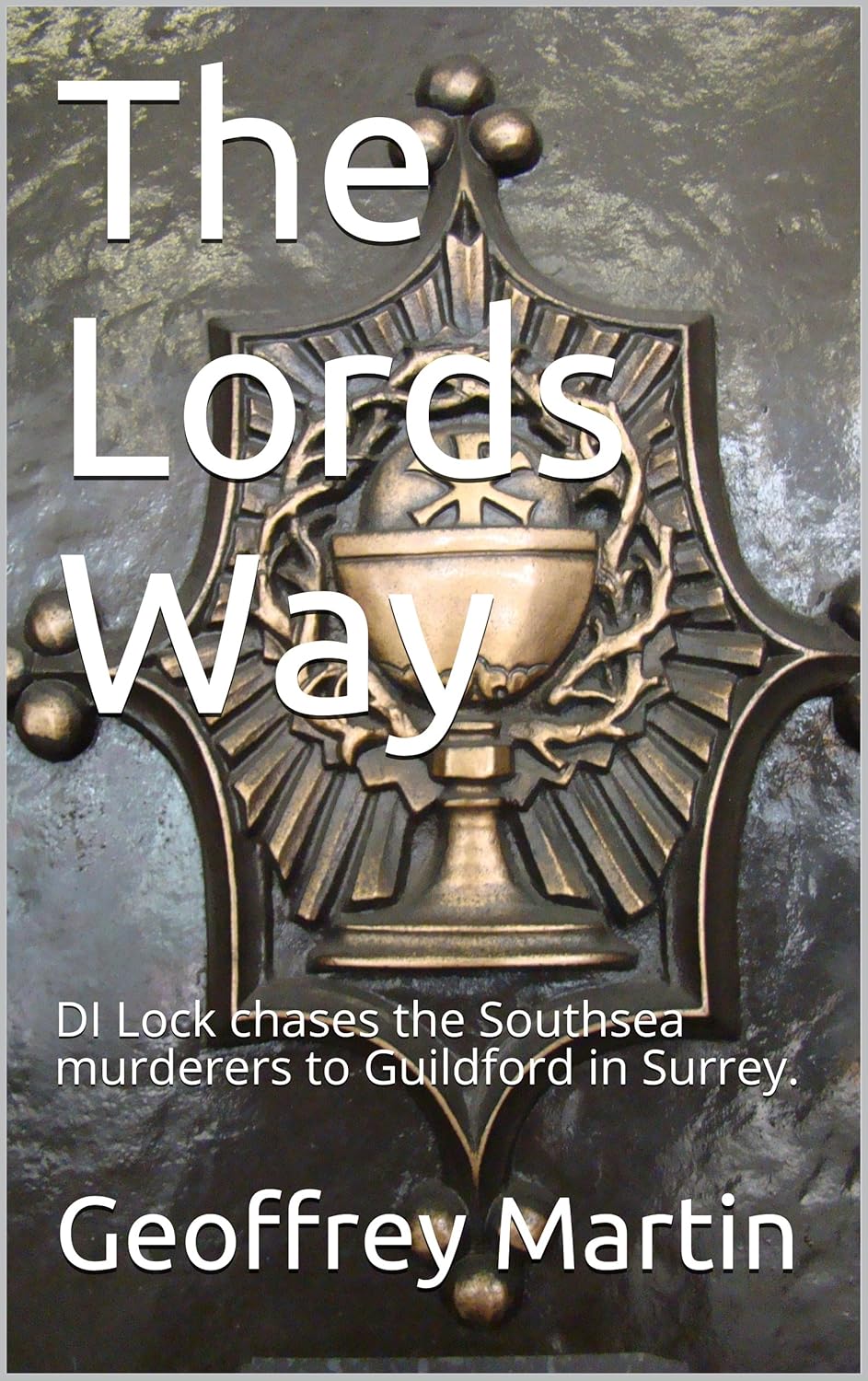 Amazon.com: The Lords Way: DI Lock chases the Southsea murderers to ...