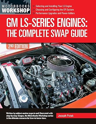 GM LS-Series Engines: The Complete Swap Guide, 2nd Edition: Potak, Joseph: 9780760376546: Amazon ...