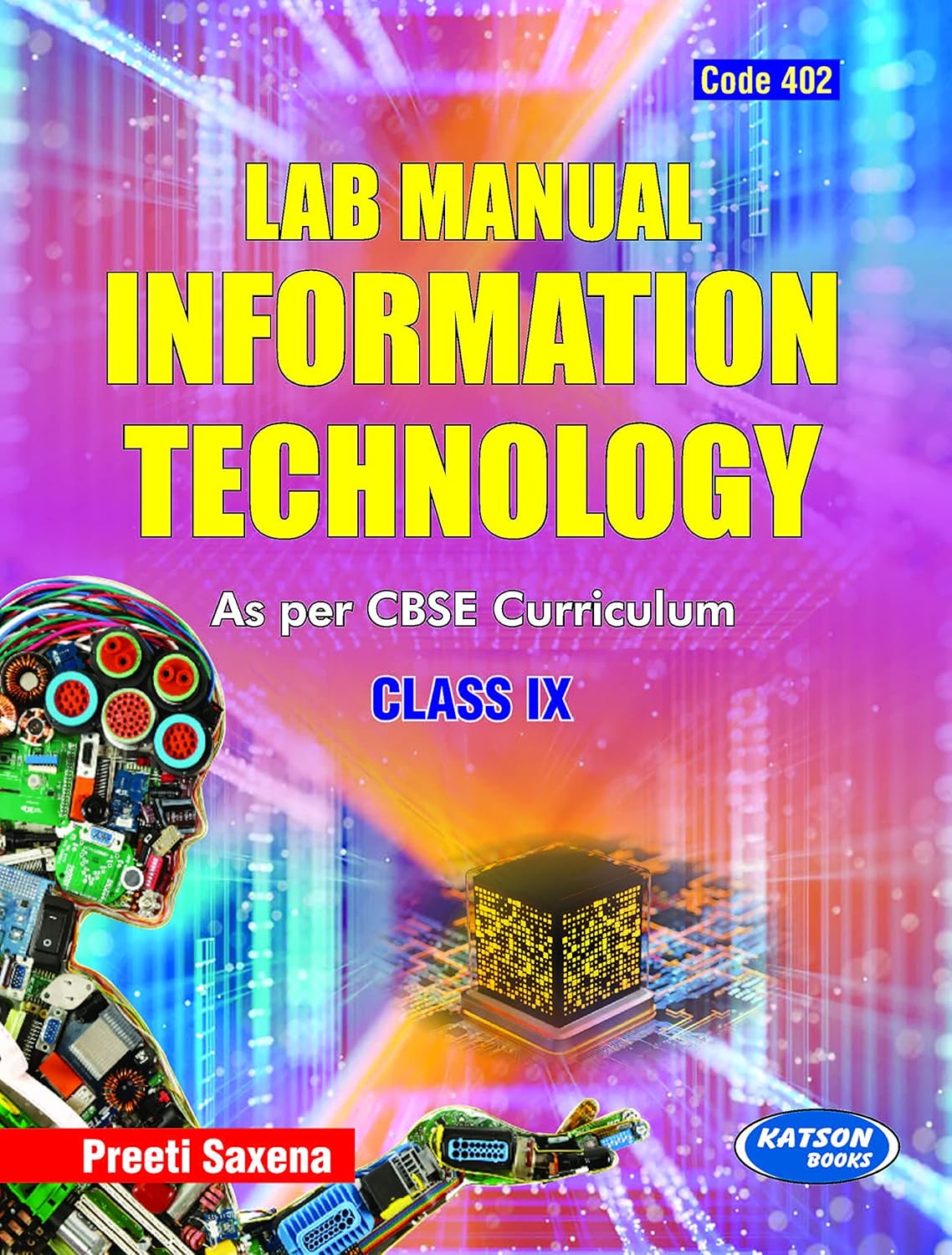 Lab Manual Information Technology (Code 402) Class IX : Preeti Saxena ...