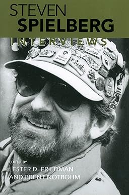 Steven Spielberg: Interviews (Conversations with Filmmakers Series): Friedman, Lester D ...