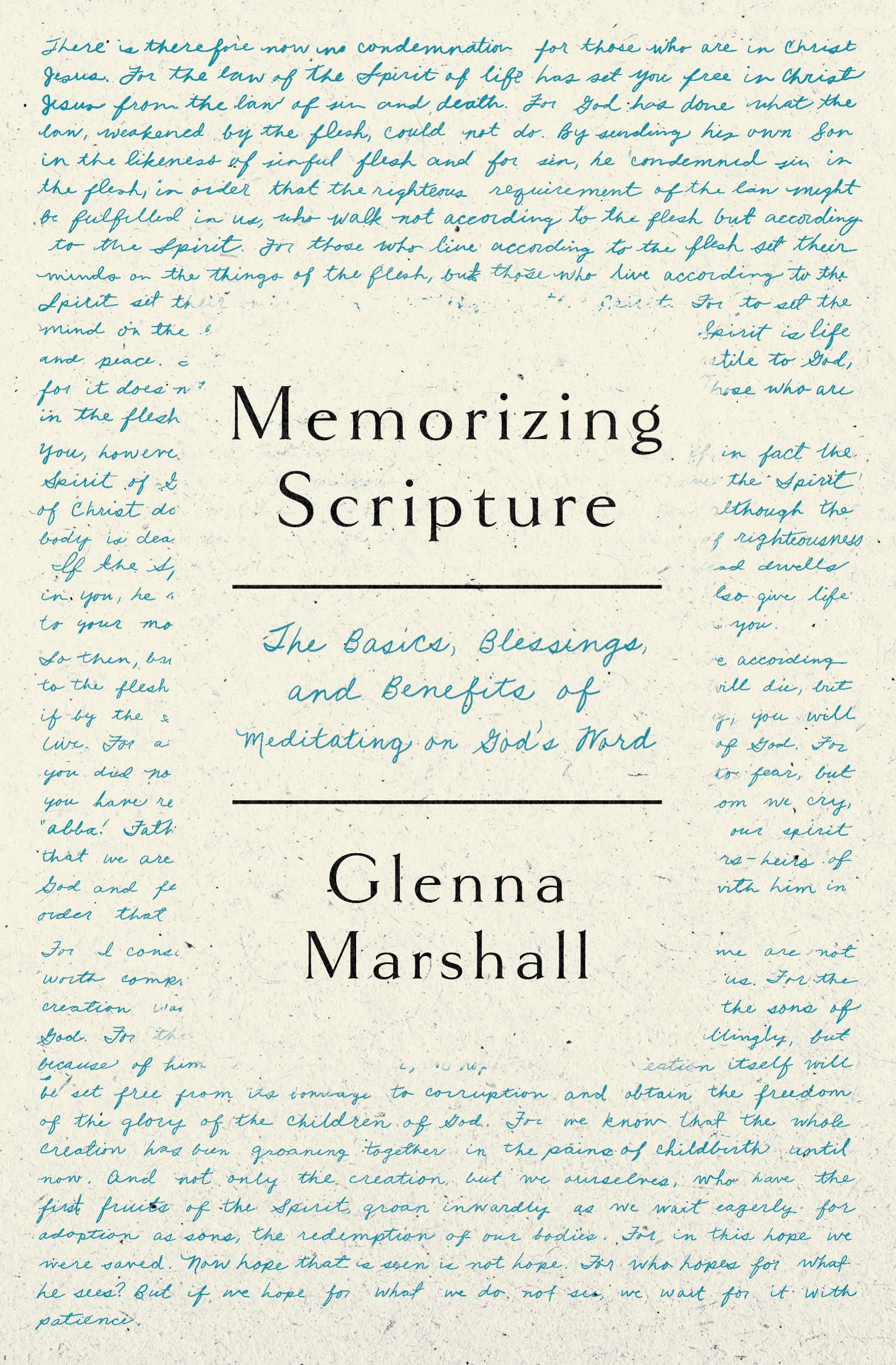 Memorizing Scripture: The Basics, Blessings, and Benefits of Meditating ...