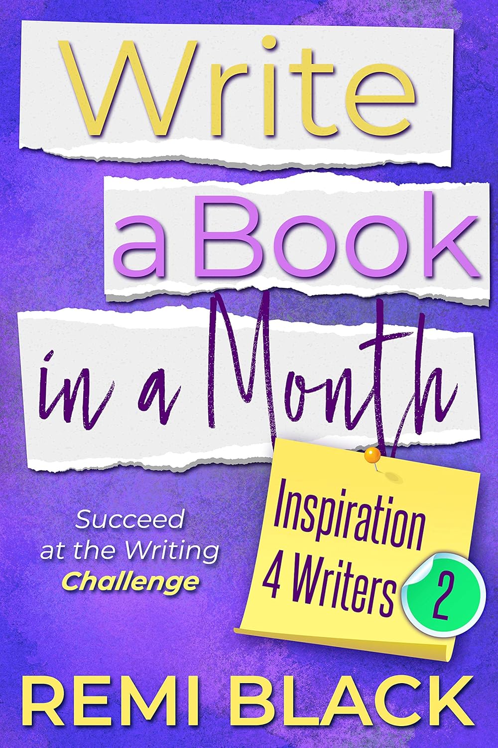 Write a Book in a Month (Inspiration 4 Writers 2) - Kindle edition by ...